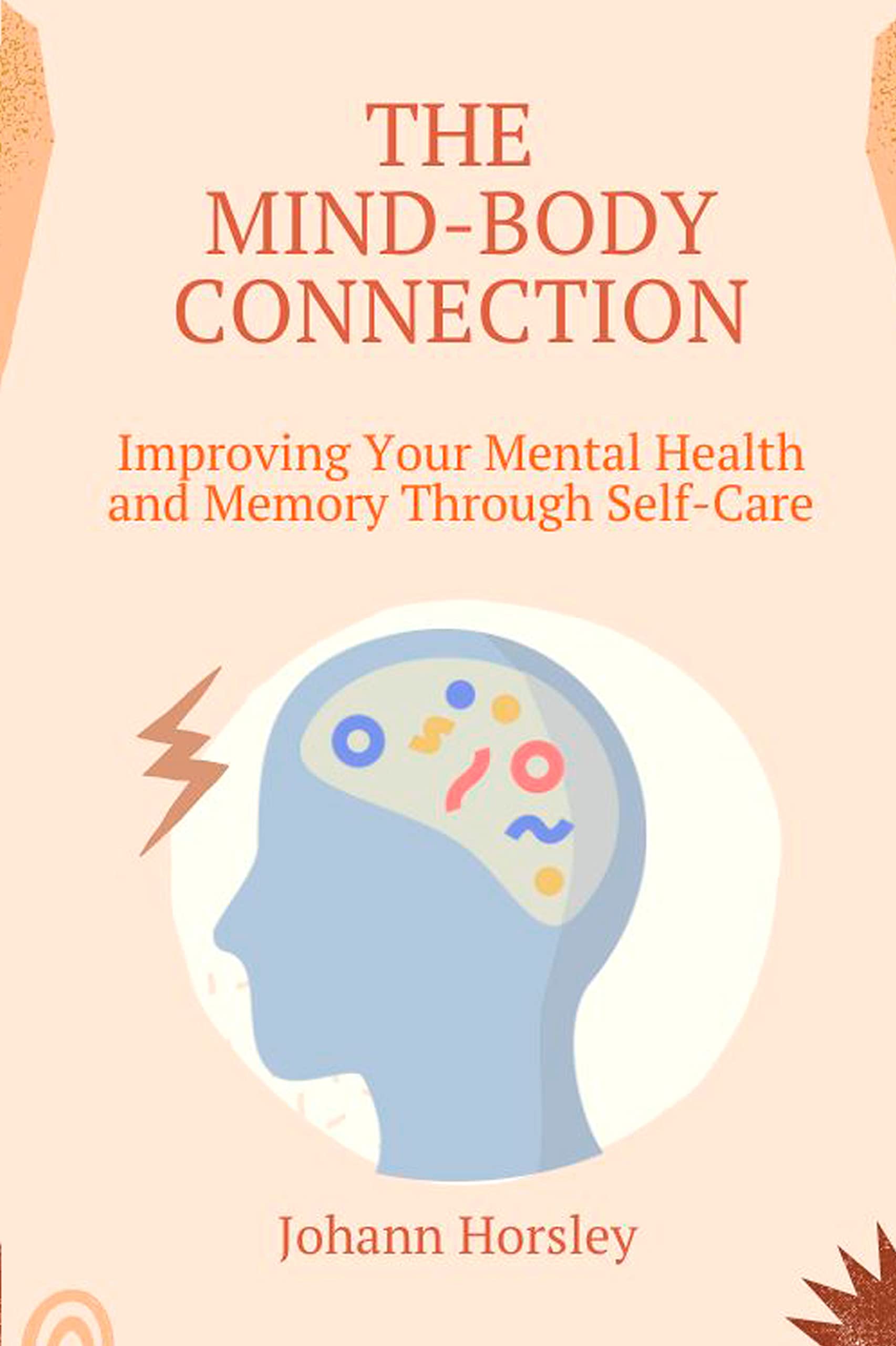 The Mind-Body Connection: Improving Your Mental Health and Memory ...