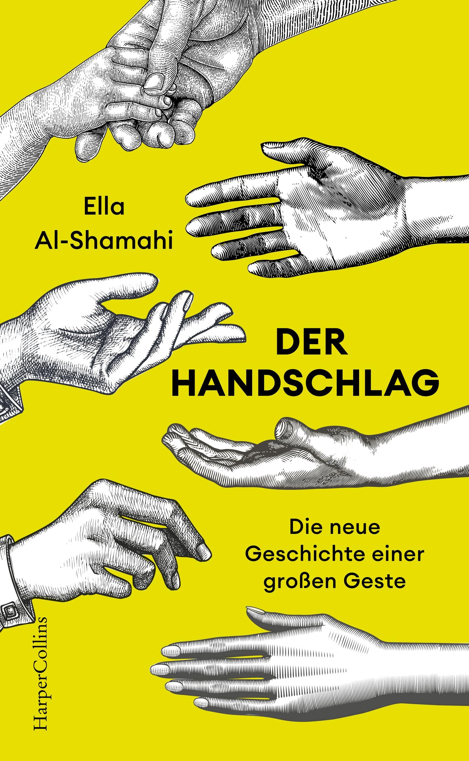 Der Handschlag. Die neue Geschichte einer großen Geste by Ella Al ...