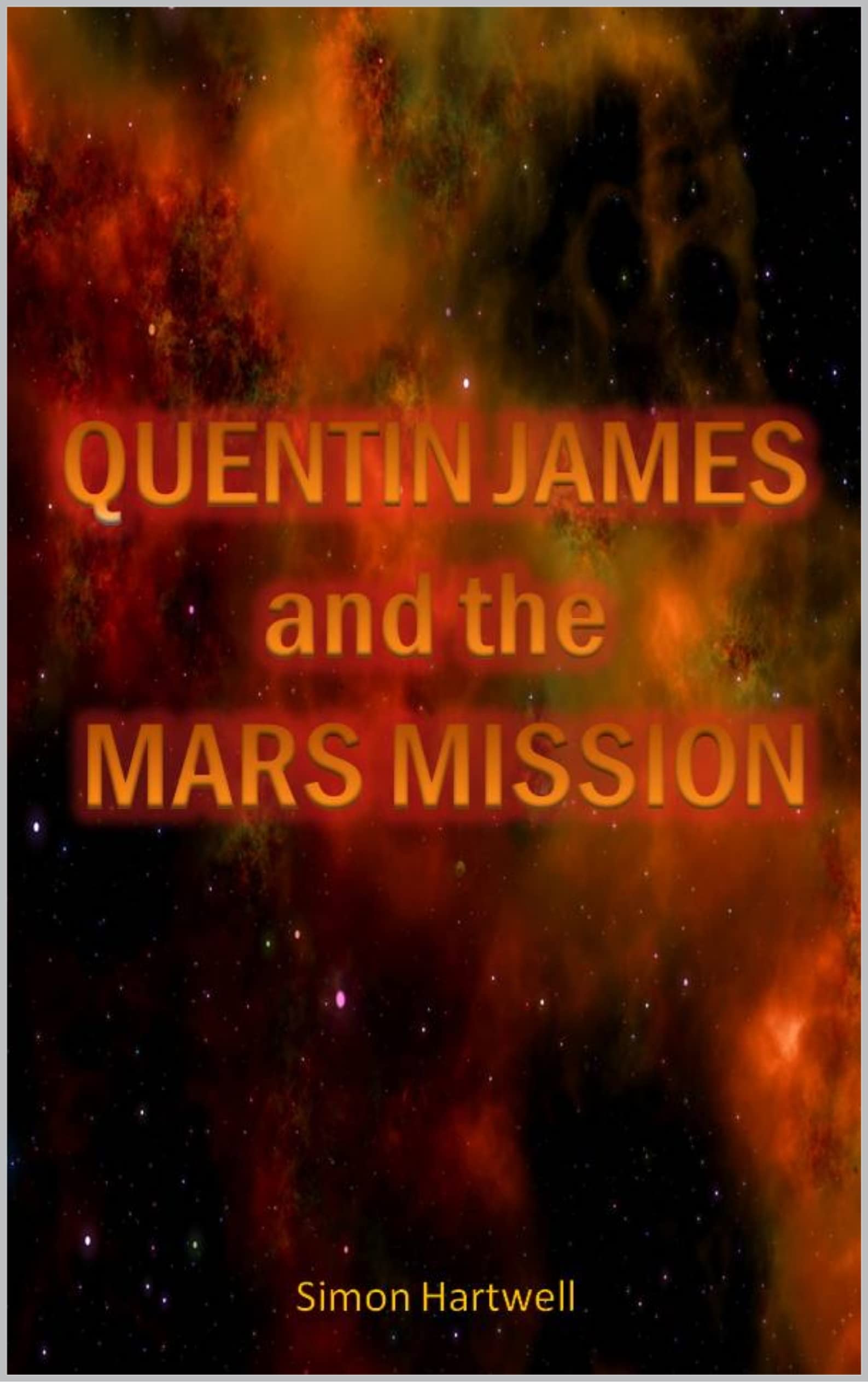 Quentin James and the Mars Mission by Simon Hartwell | Goodreads