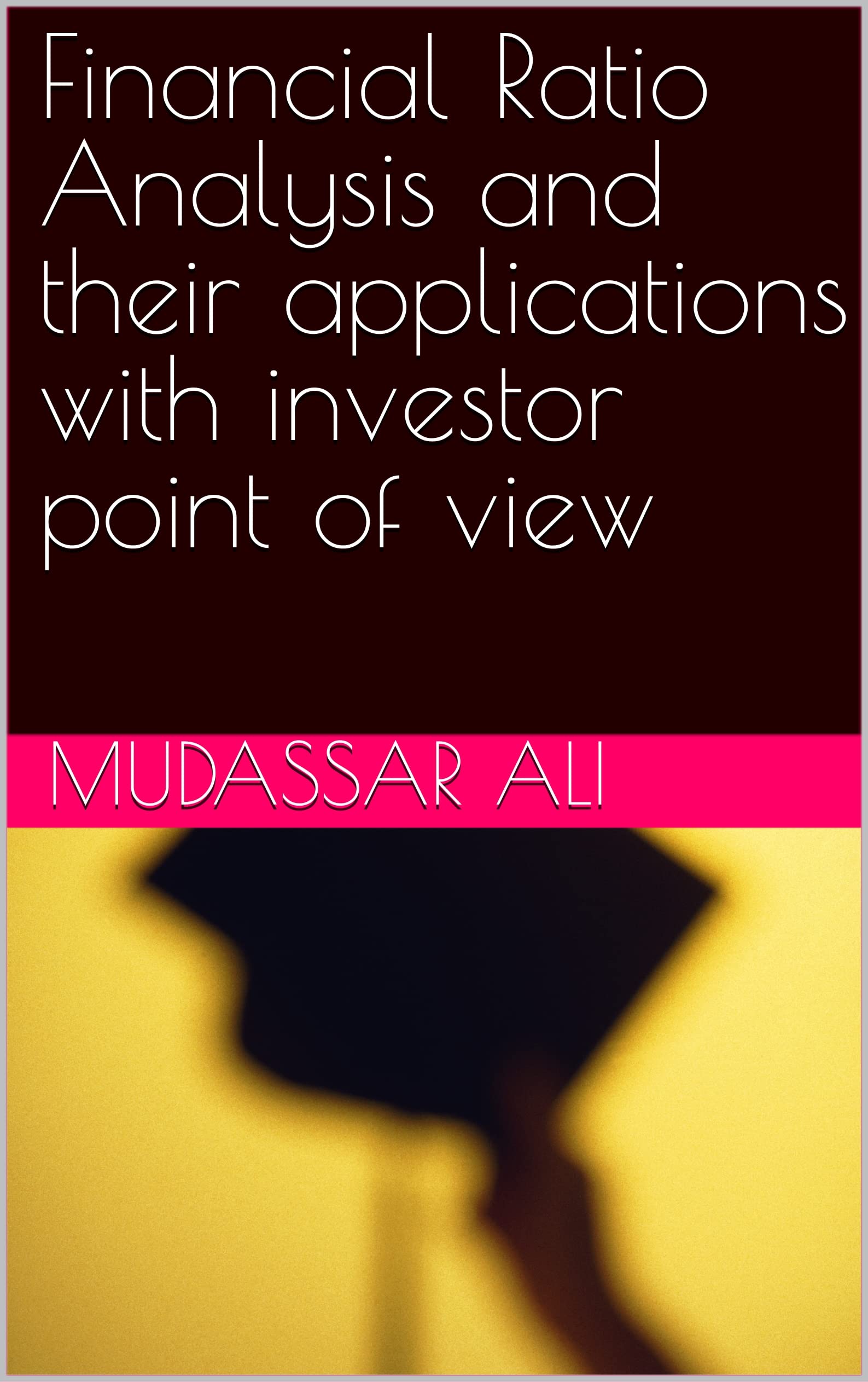Financial Ratio Analysis And Their Applications With Investor Point Of