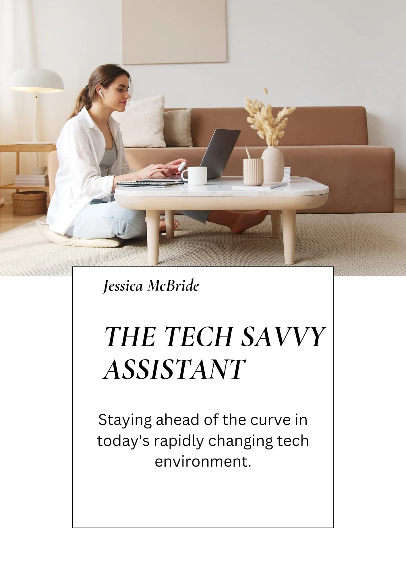 The Tech Savvy Assistant: Staying ahead of the curve in today's rapidly ...