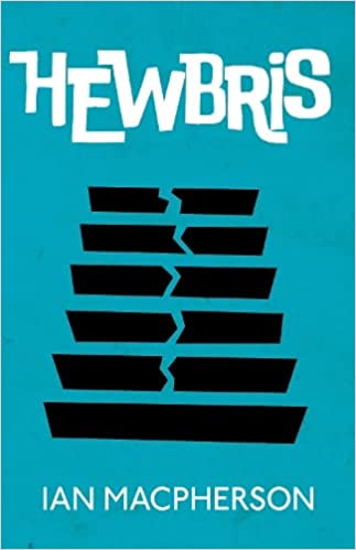 Hewbris by Ian MacPherson | Goodreads