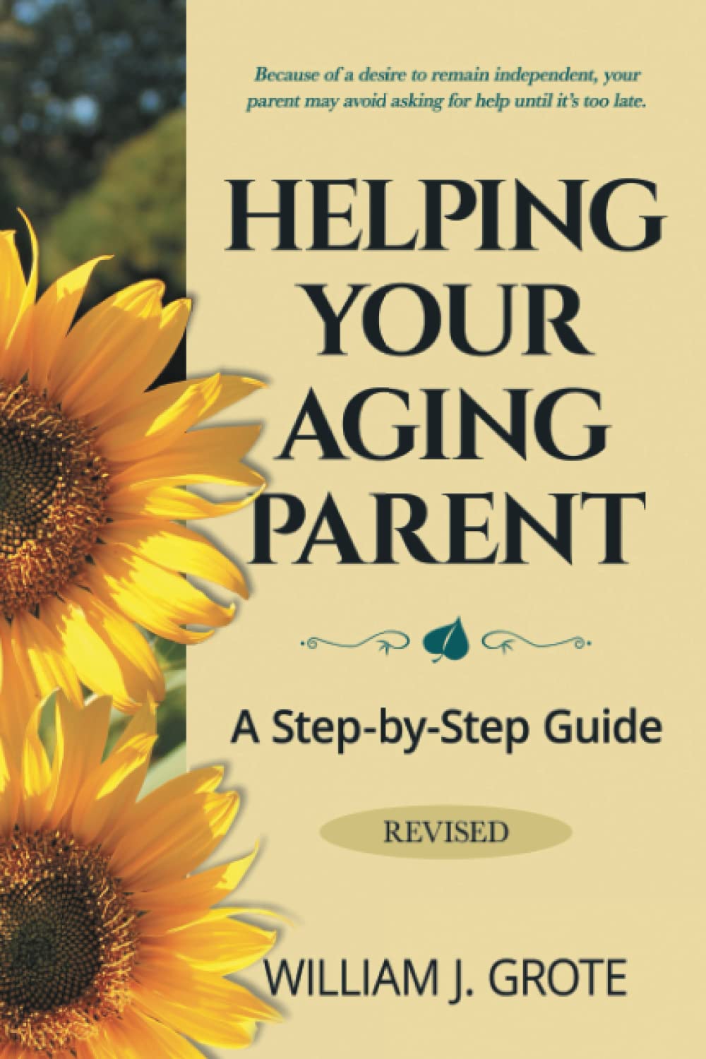 Helping Your Aging Parent Revised: A Step-By-Step Guide by William J ...