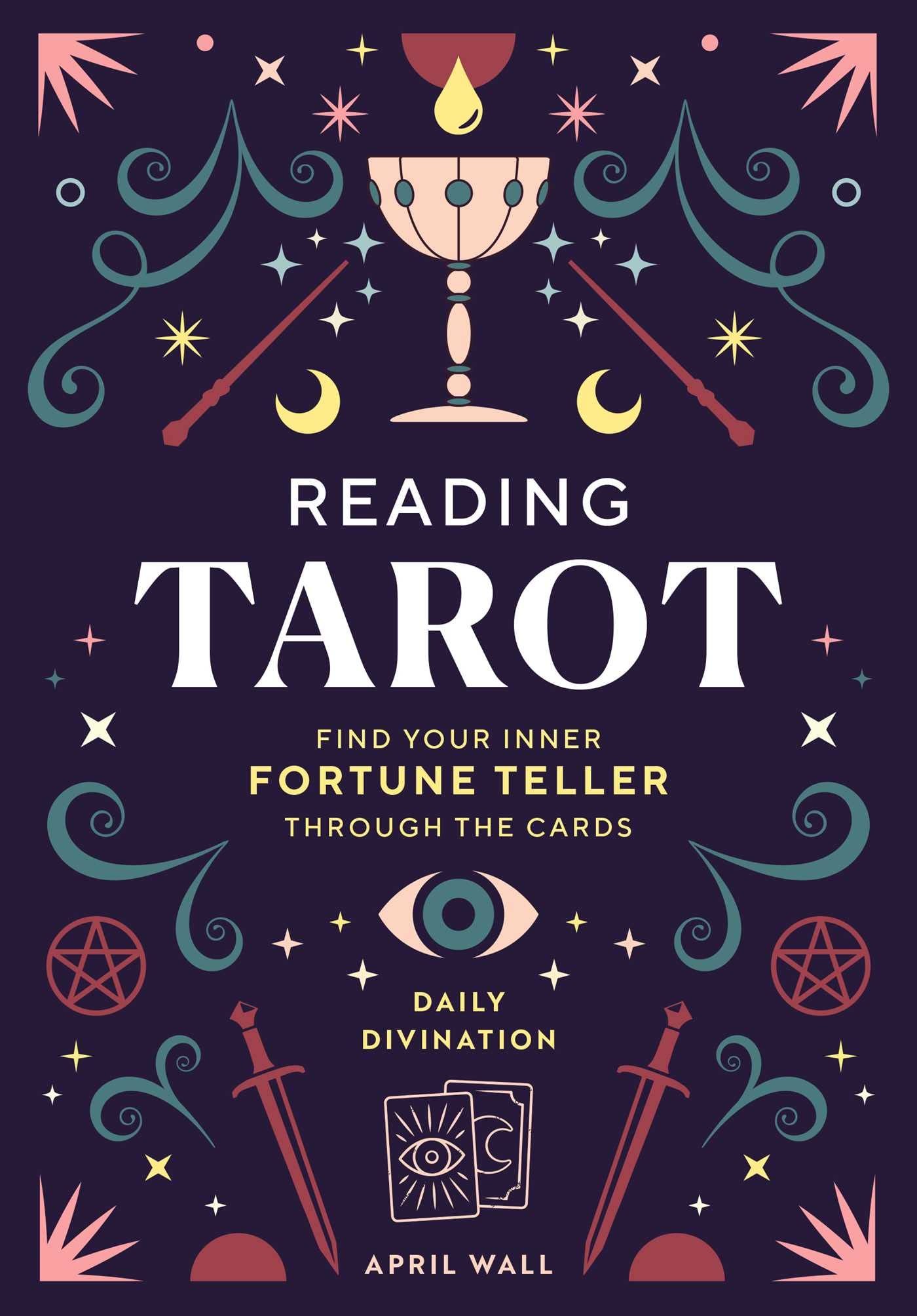 Reading Tarot: Find Your Inner Fortune Teller Through the Cards by ...