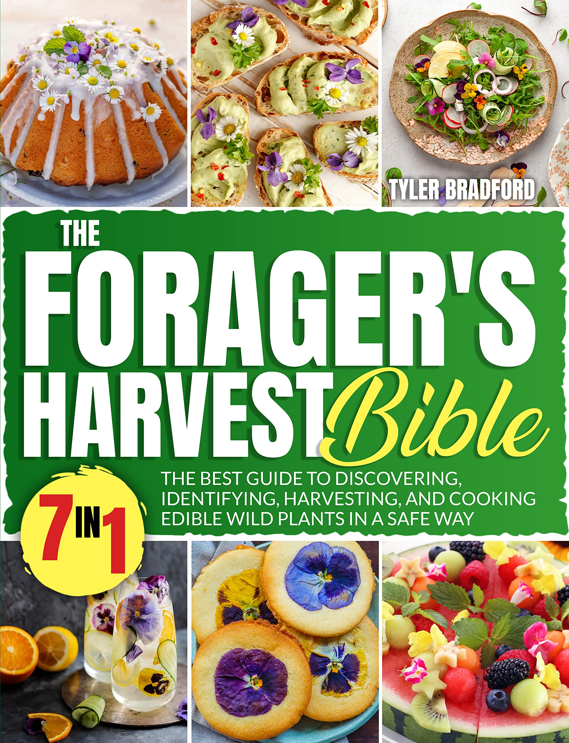 The Forager’s Harvest Bible [ 7 in 1 ]: The Best Guide To Discovering ...