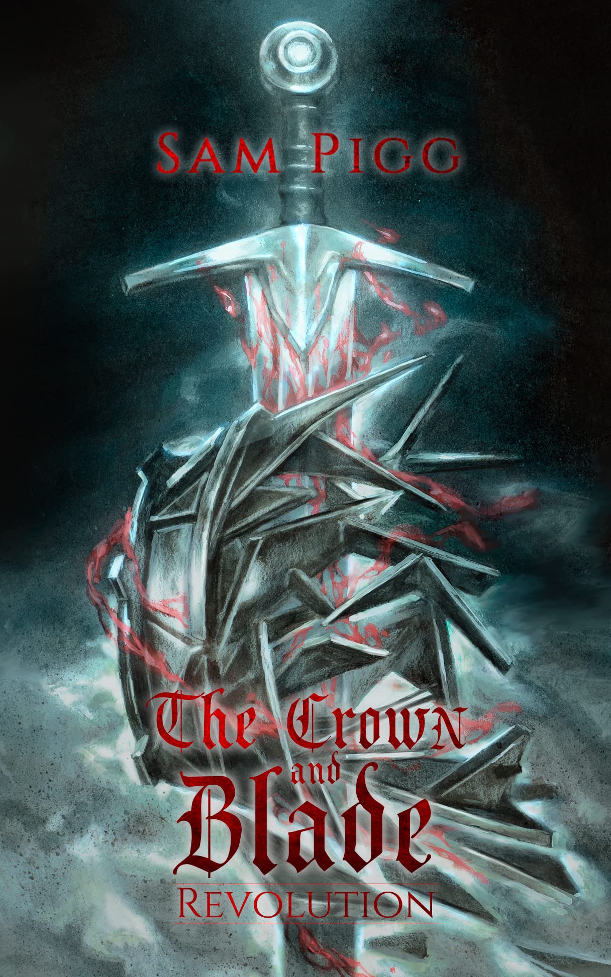 Revolution (The Crown and Blade Book 1) by Sam Pigg | Goodreads