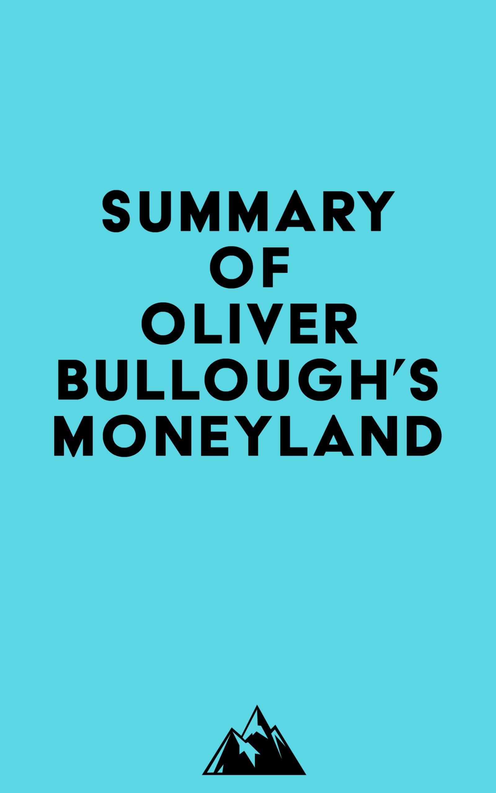 Summary of Oliver Bullough's Moneyland by Everest Media | Goodreads