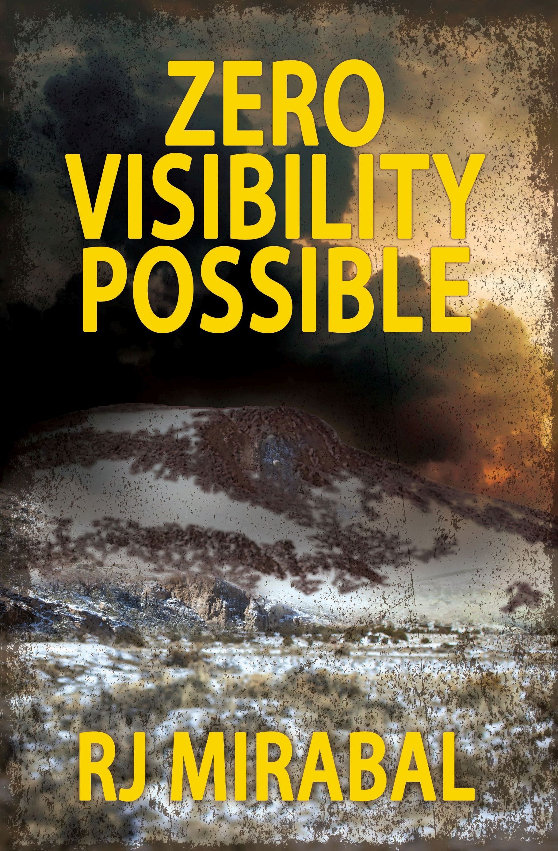 Zero Visibility Possible by R.J. Mirabal (aka RJ The Story Guy) | Goodreads