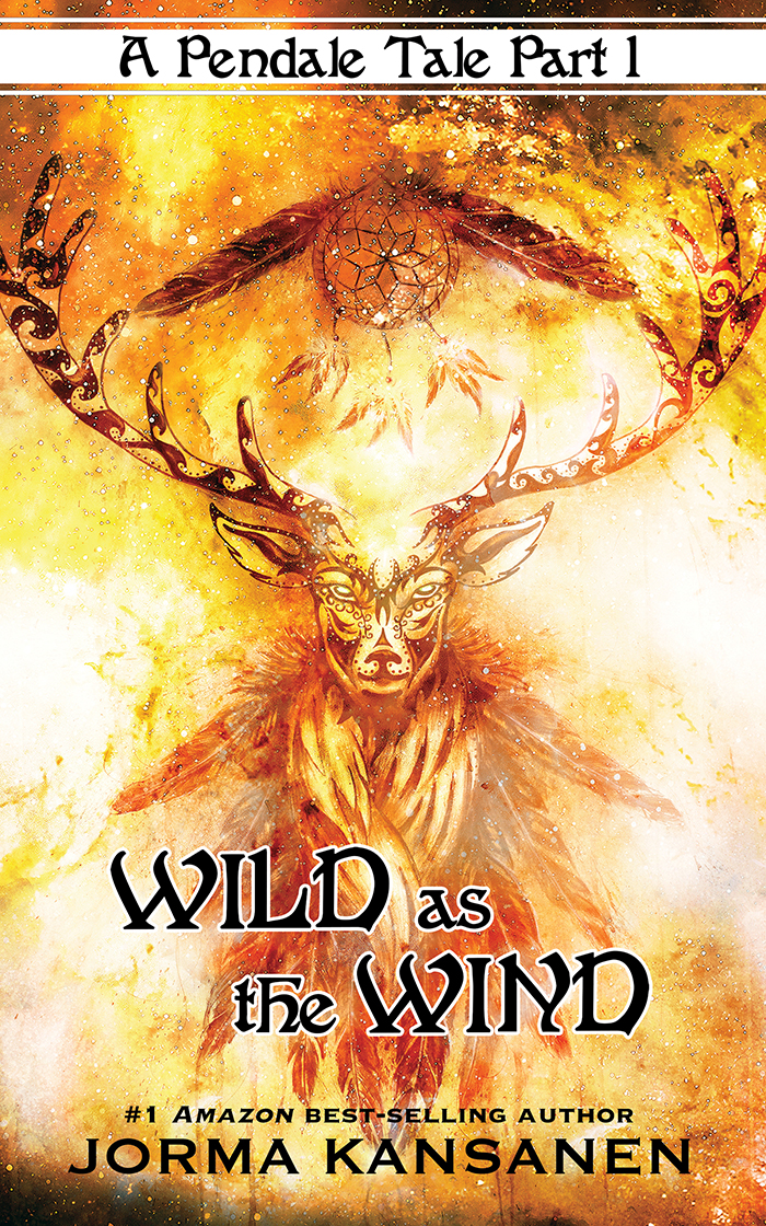 Wild As The Wind (A Pendale Tale Part 1) by Jorma Kansanen | Goodreads