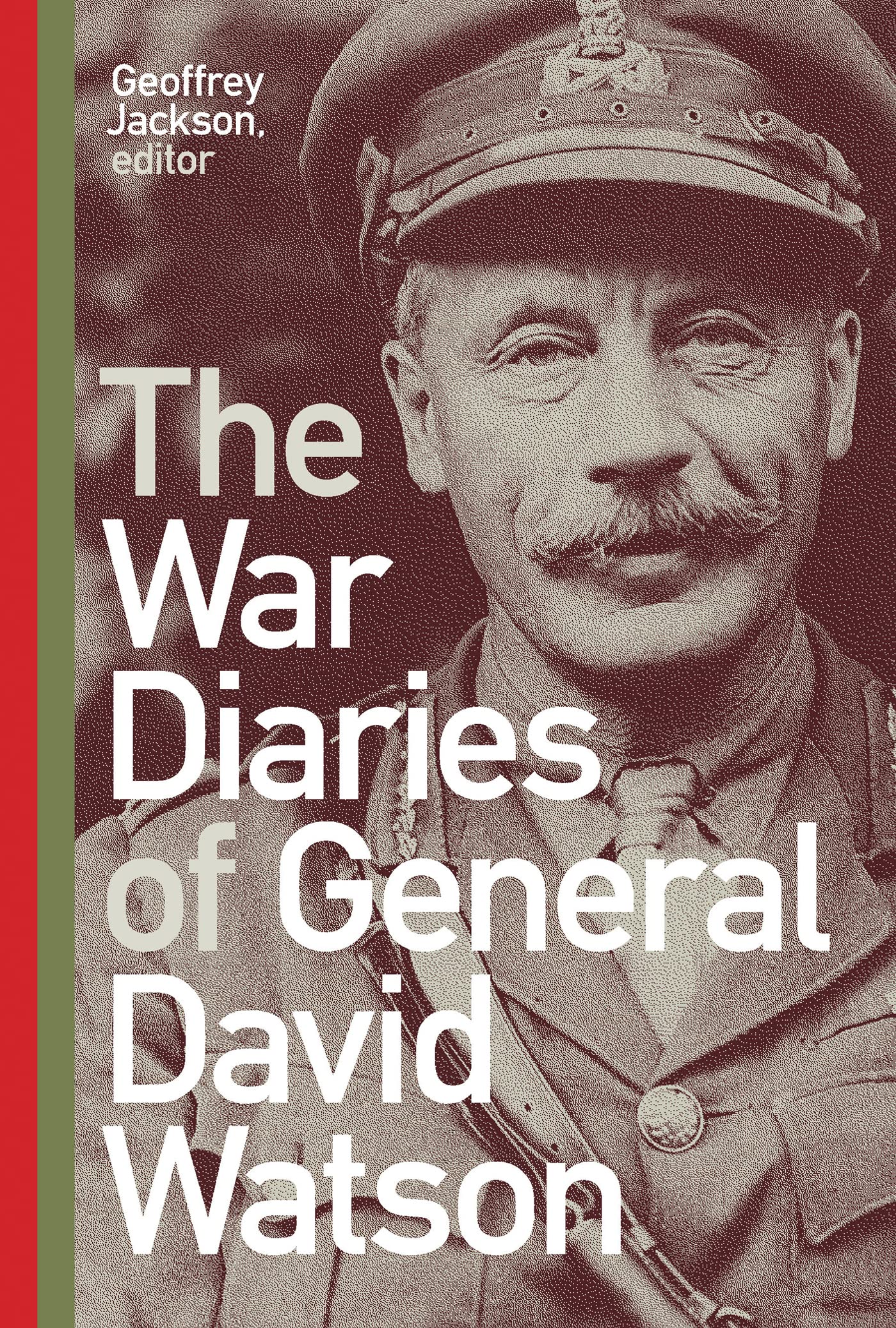 The War Diaries of General David Watson by Geoffrey Jackson | Goodreads