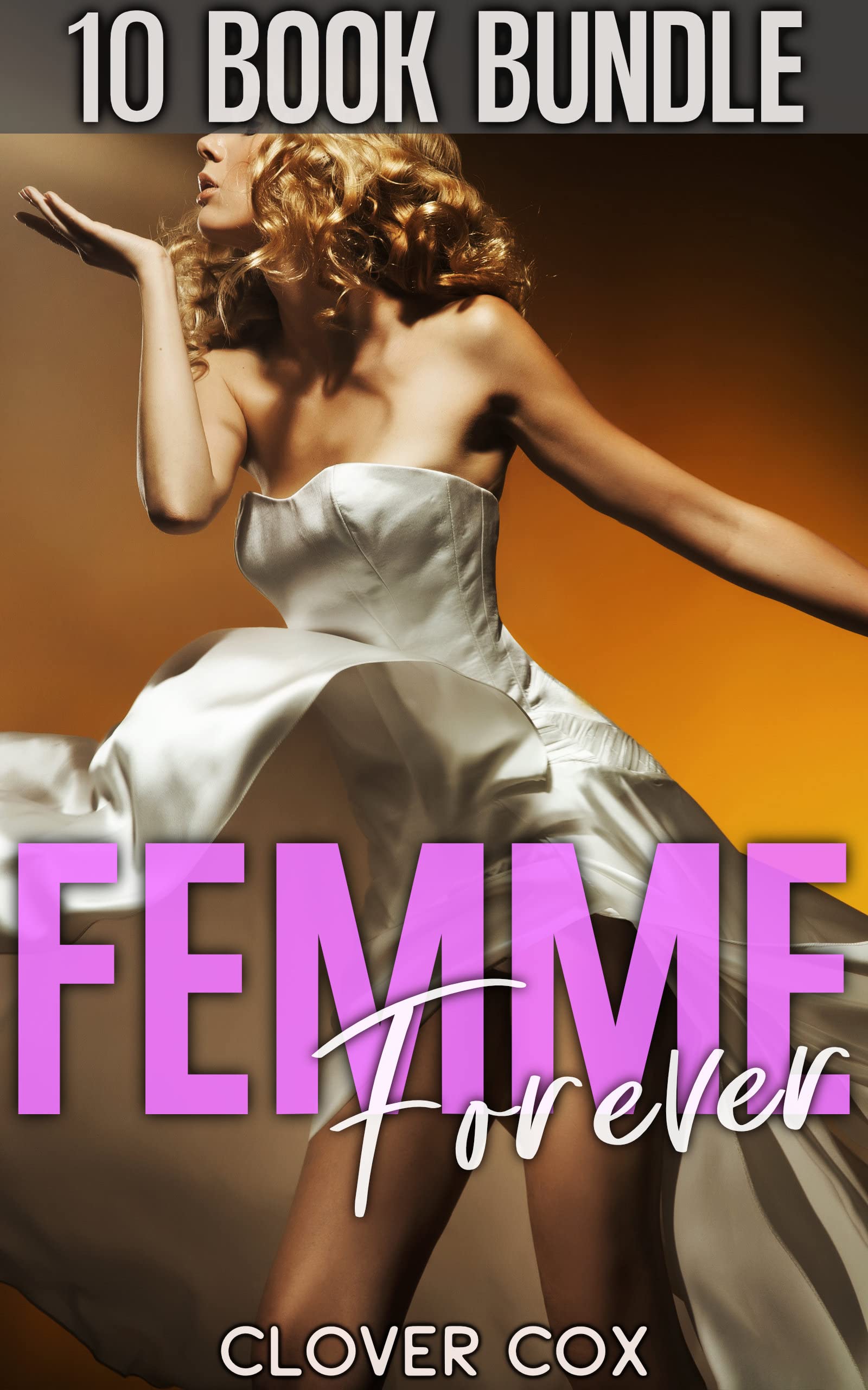 Femme Forever: 10 Book Bundle (Clover's Bundles) by Clover Cox | Goodreads