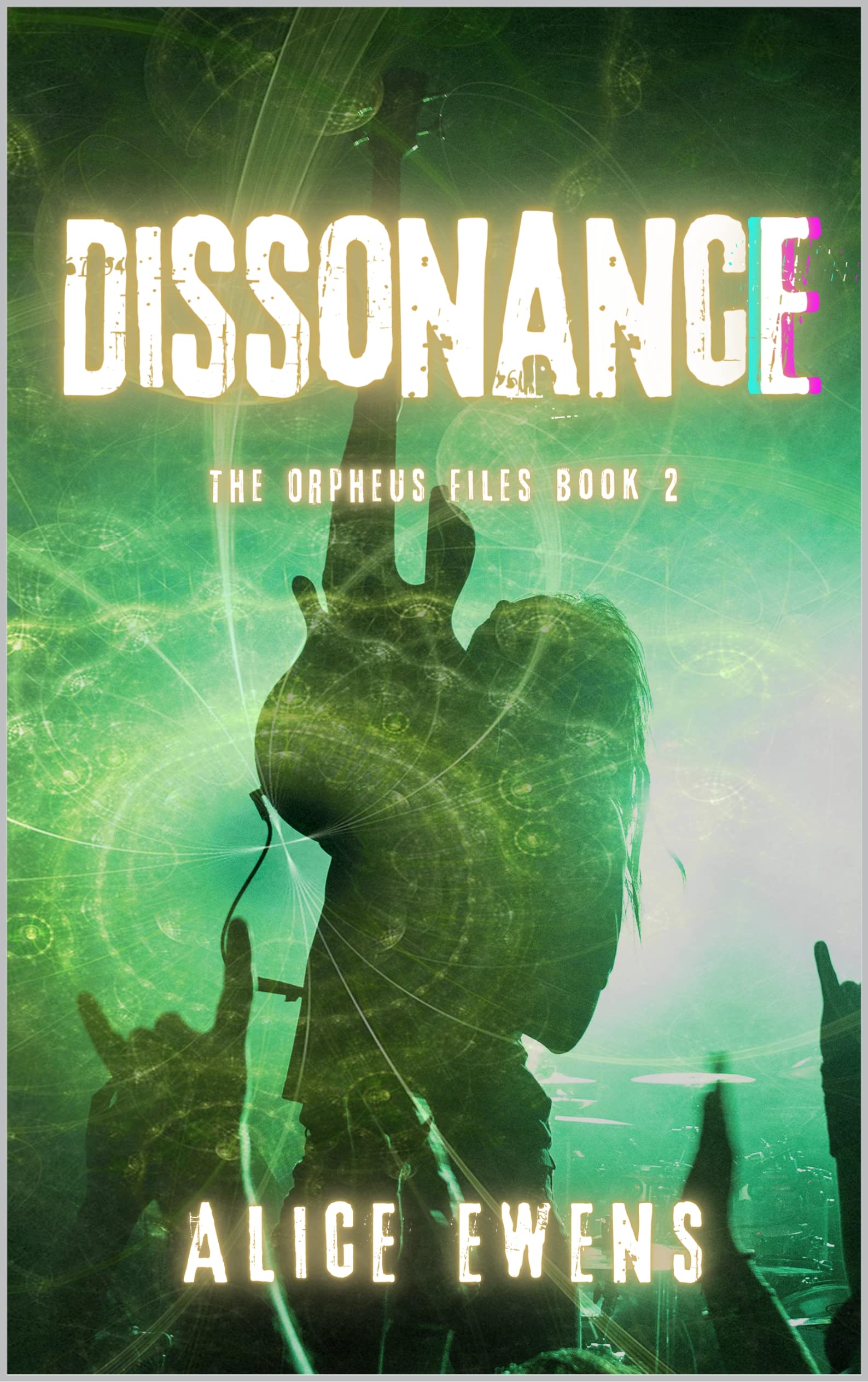 Dissonance (The Orpheus Files, #2) by Alice Ewens | Goodreads