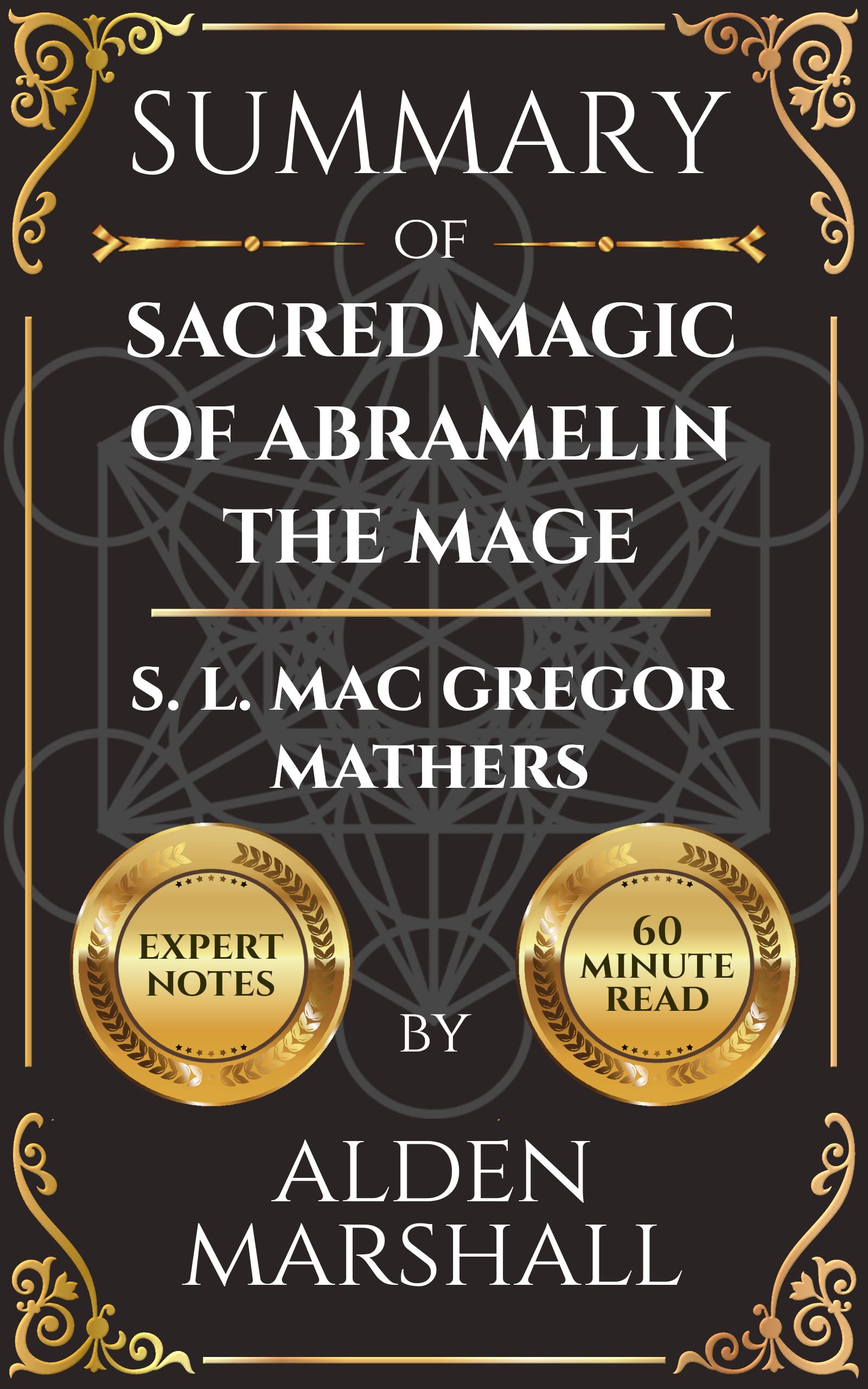 Summary of The Sacred Magic of Abramelin the Mage by S. L. Mac Gregor ...