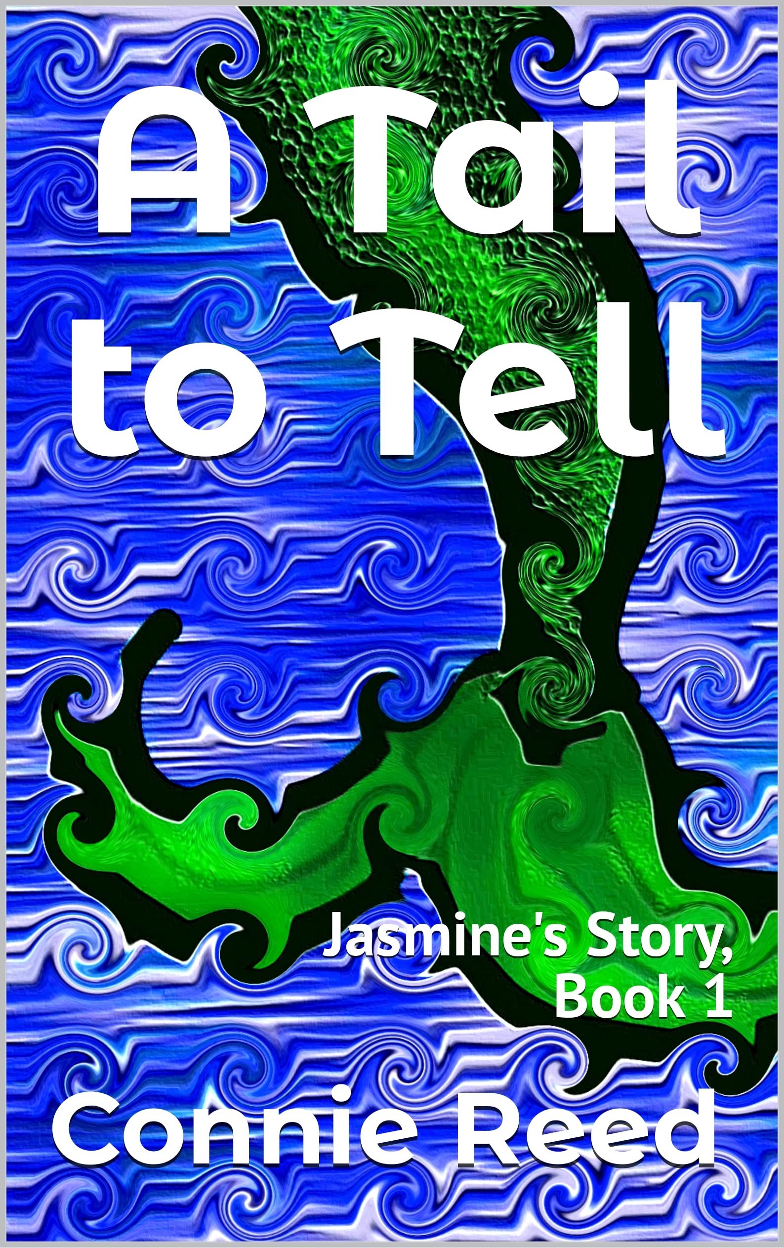 A Tail to Tell: Jasmine's Story, Book 1 by Connie Reed | Goodreads