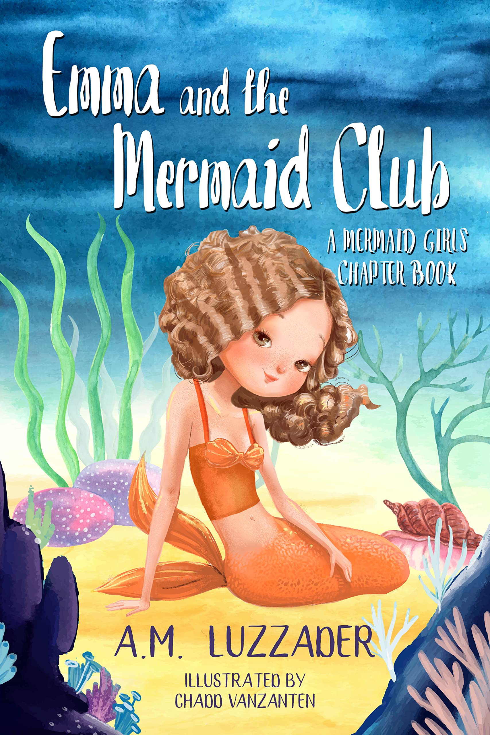 Emma and the Mermaid Club: A Mermaid Girls Chapter Book by A.M ...