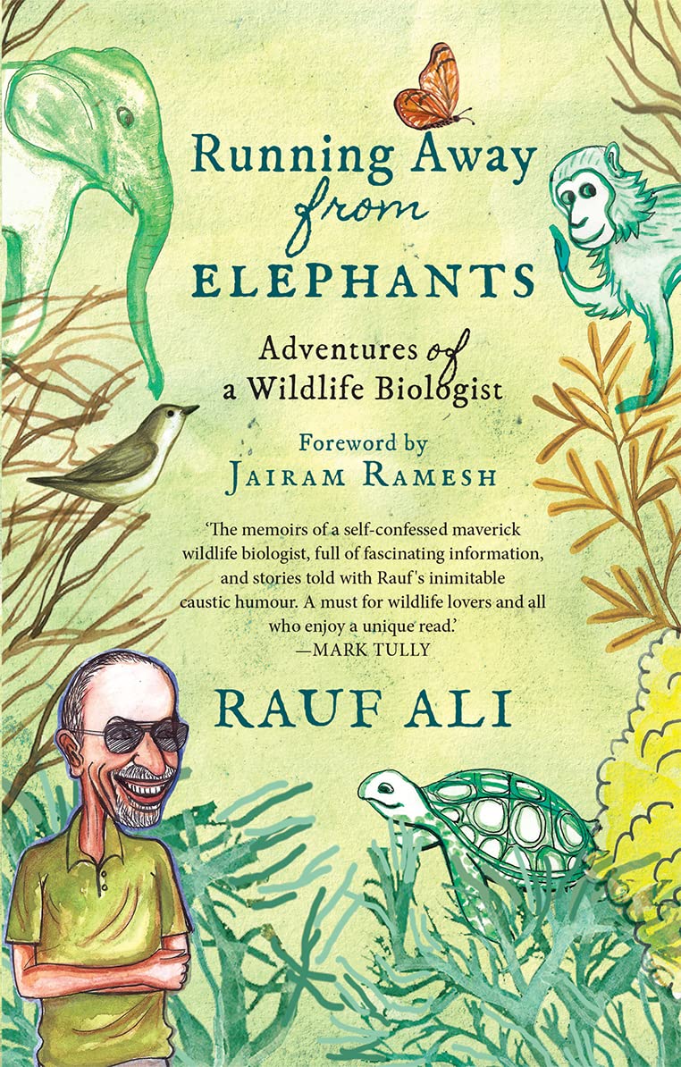 Running away from Elephants the Adventures of a wildlife Biologist by ...