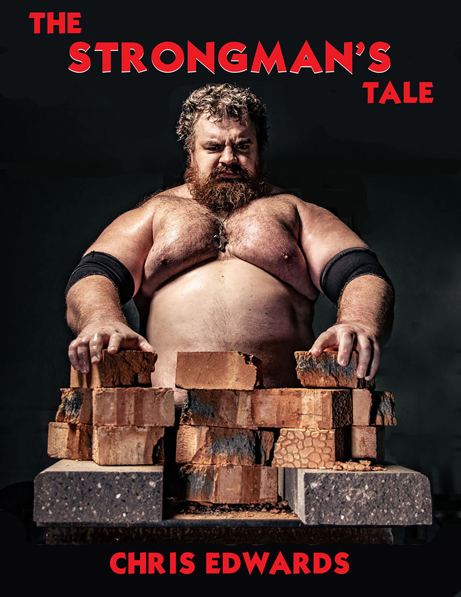 The Strongman's Tale by Chris Edwards | Goodreads
