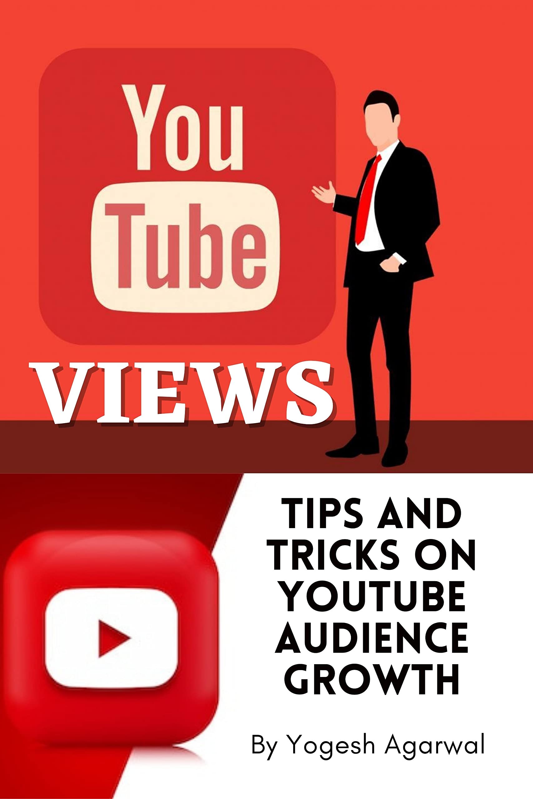 Youtube Views: Tips and Tricks on Youtube Audience Growth by Yogesh ...