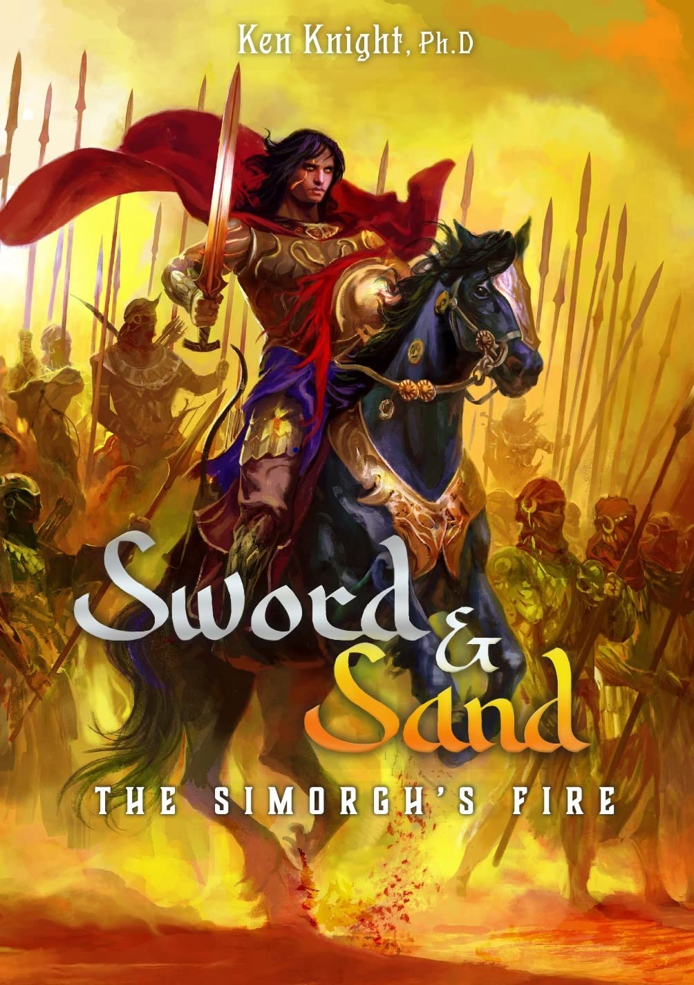 Sword & Sand: The Simorgh's Fire by Kenneth Knight | Goodreads