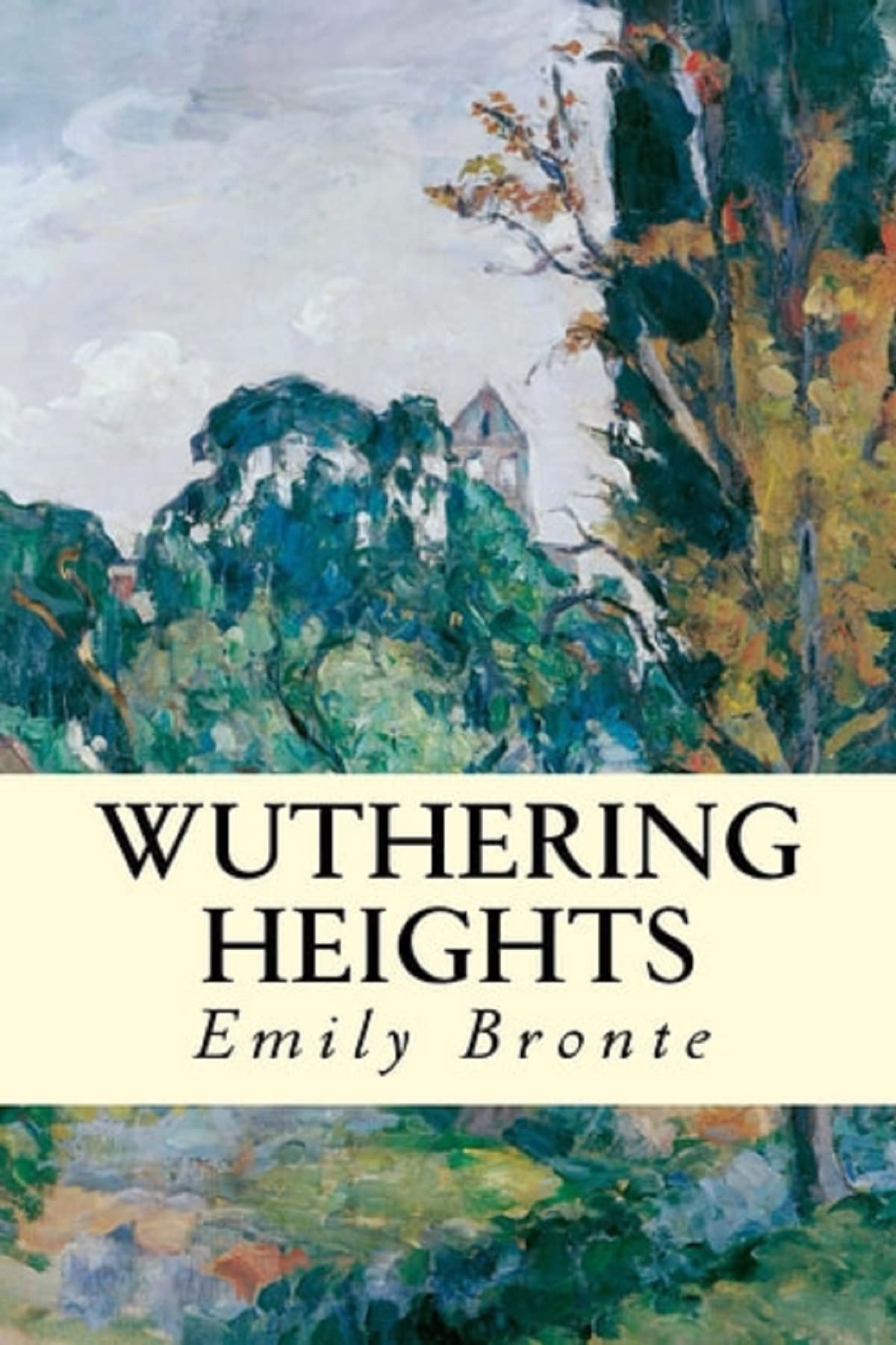 Wuthering Heights (A classics novel by Emily Brontë) by Emily Brontë ...