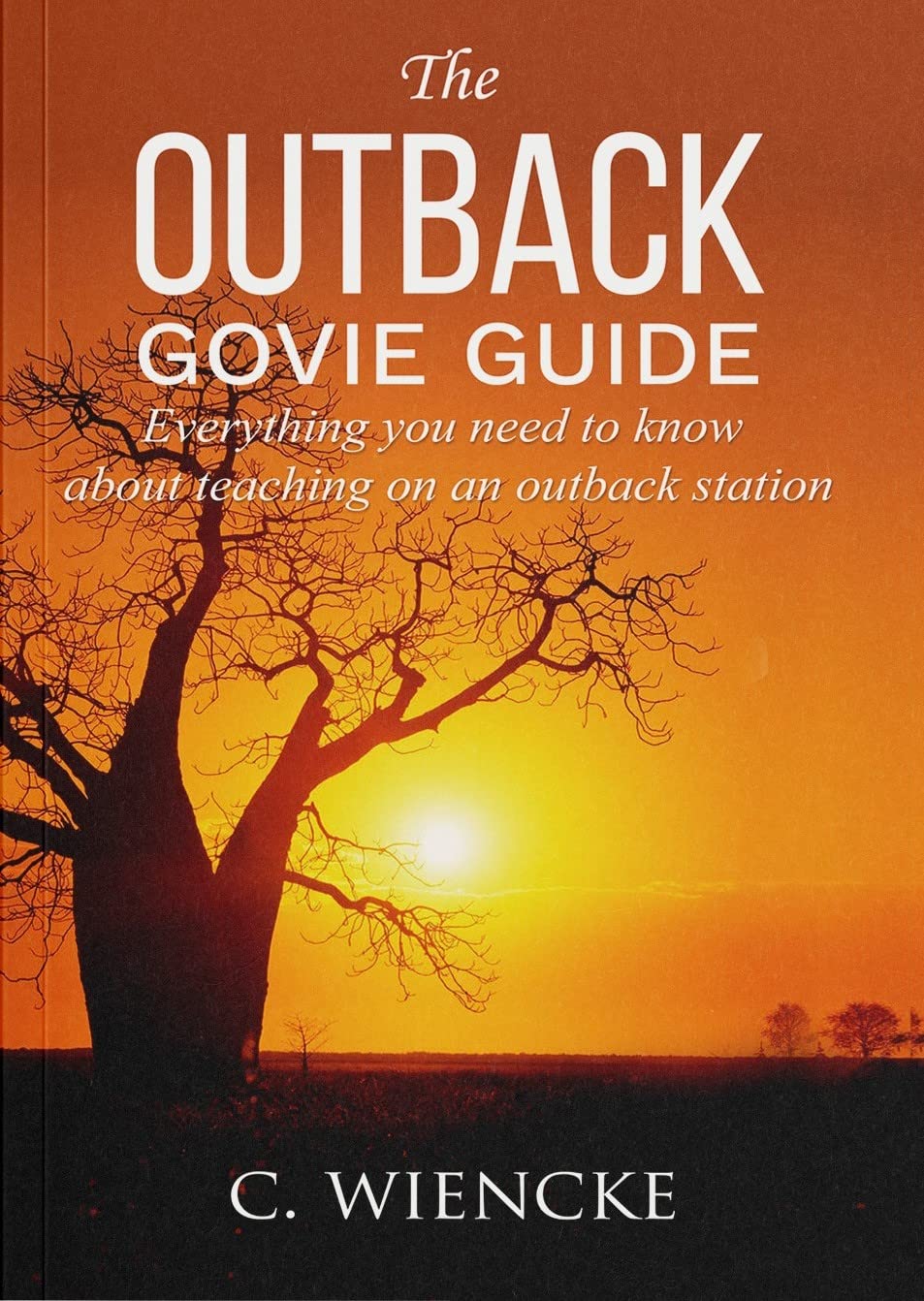The Outback Govie Guide: Everything you need to know about teaching on ...
