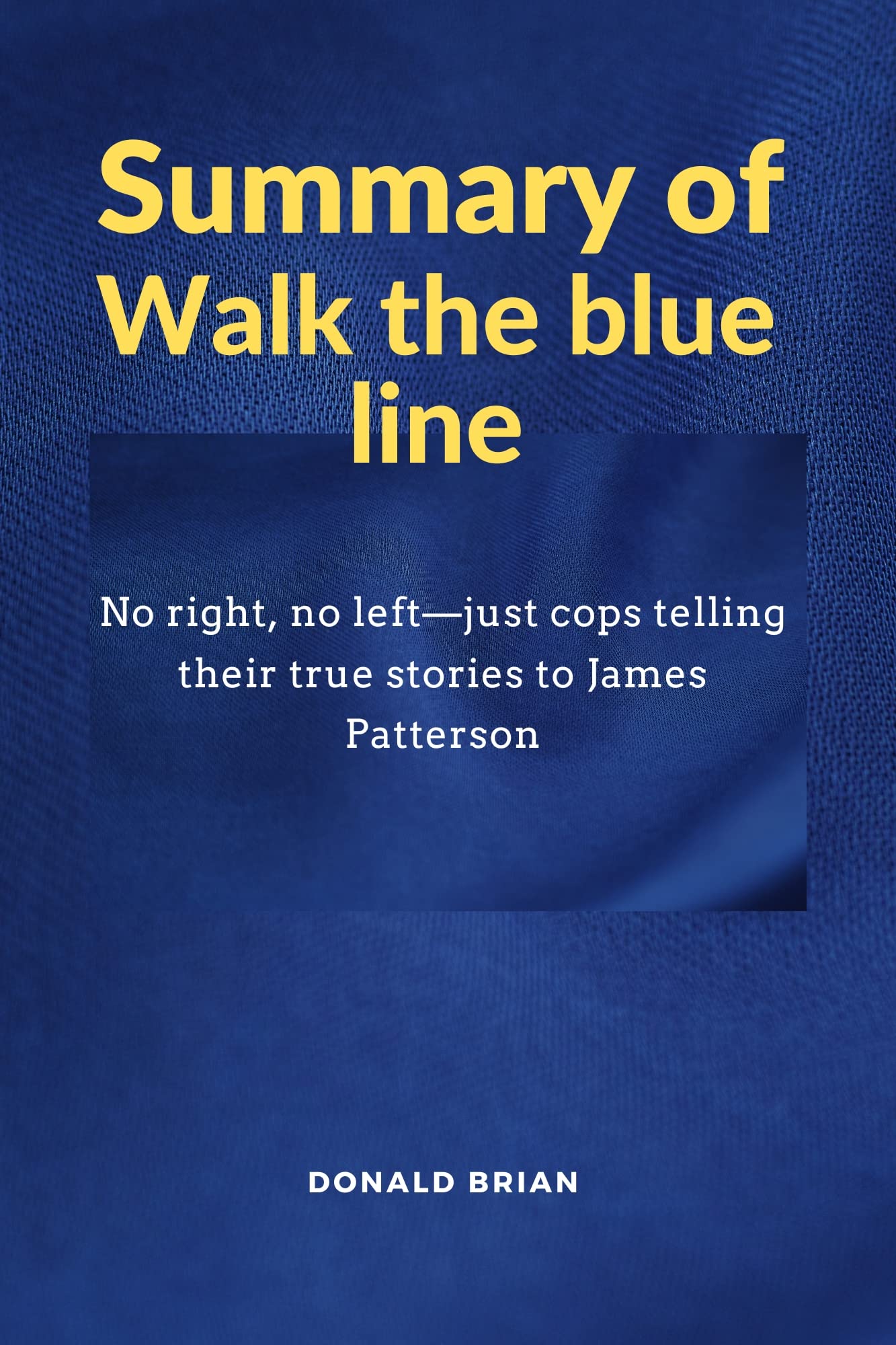 SUMMARY OF WALK THE BLUE LINE: No right, no left—just cops telling ...