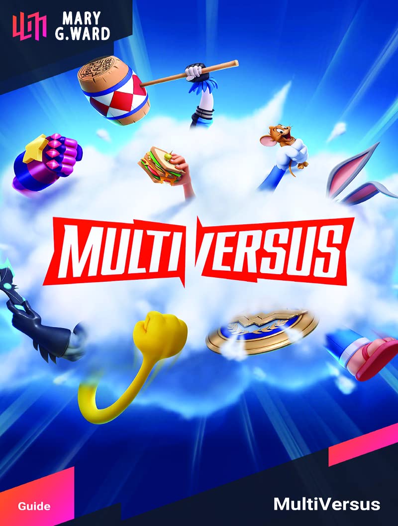 MultiVersus Guide: Best Tips - Trick and Walkthrough by Mary G. Ward ...