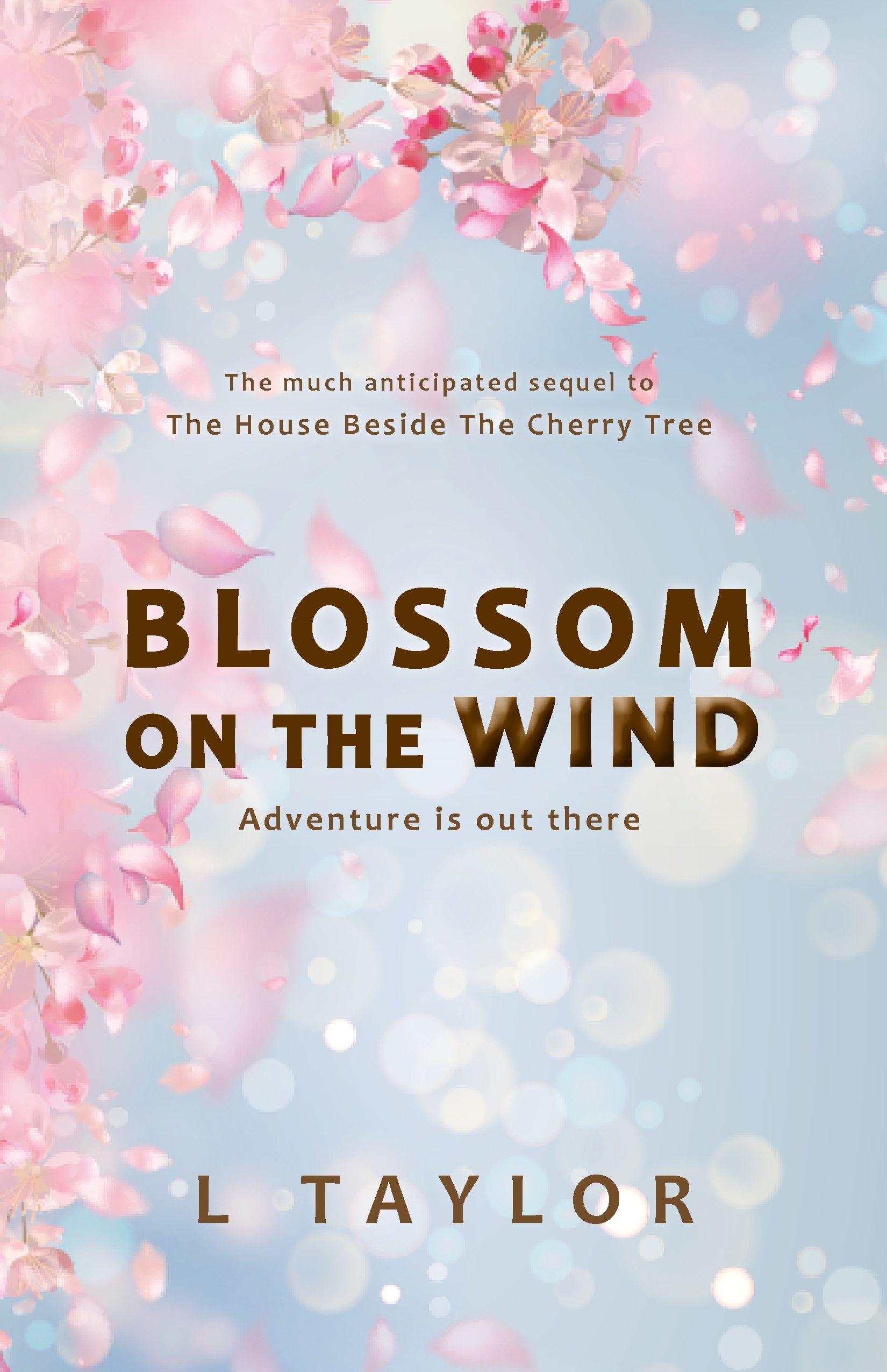 Blossom On The Wind: Adventure Is Out There by Lea Taylor | Goodreads