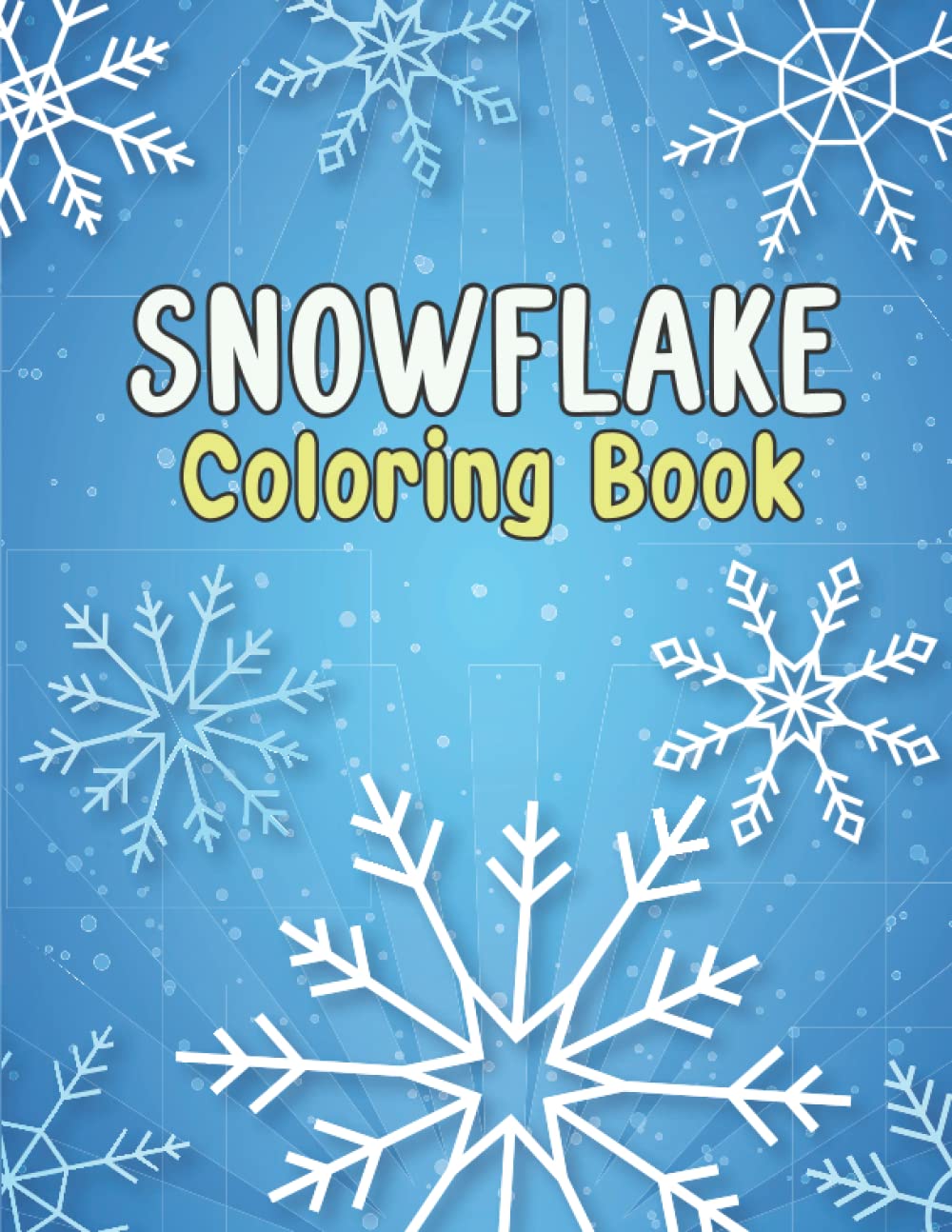 Snowflakes Coloring Book: Beautiful Children's Snowflakes Coloring and ...