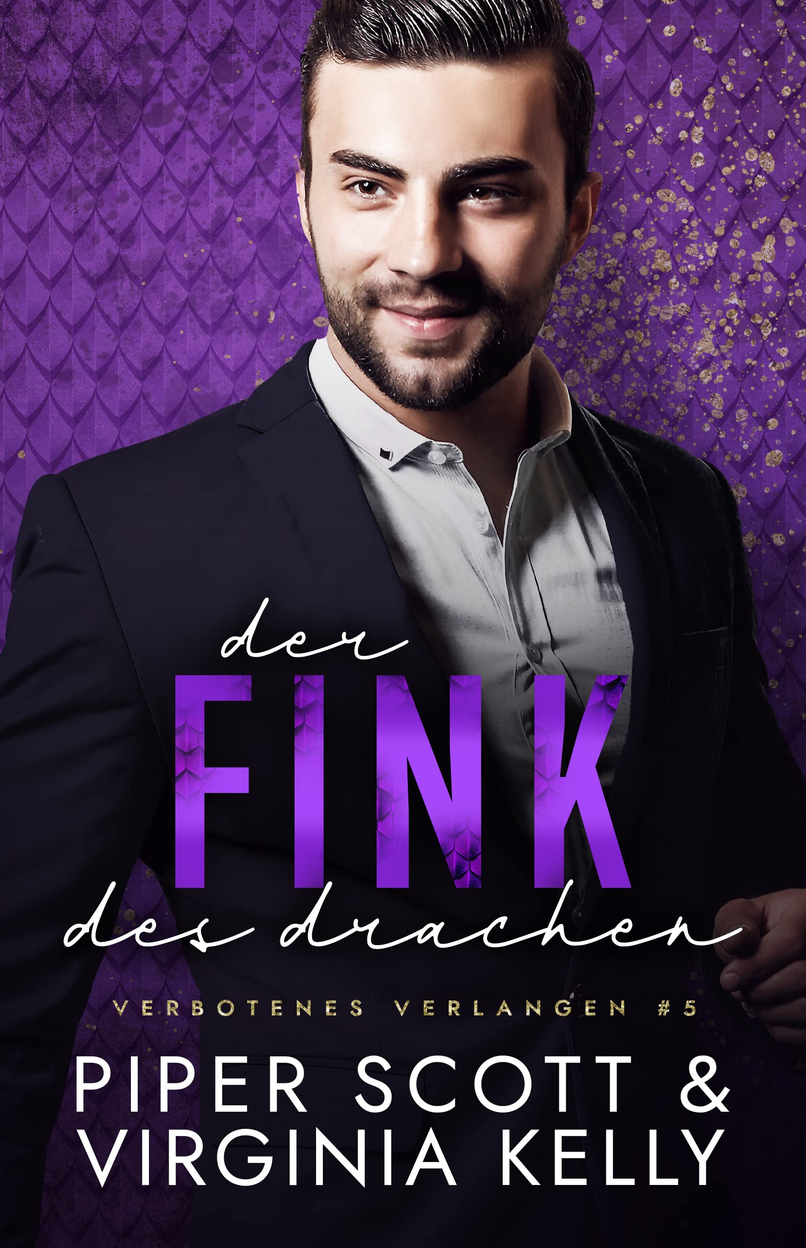 Der Fink des Drachen (Verbotenes Verlangen 6) by Piper Scott | Goodreads