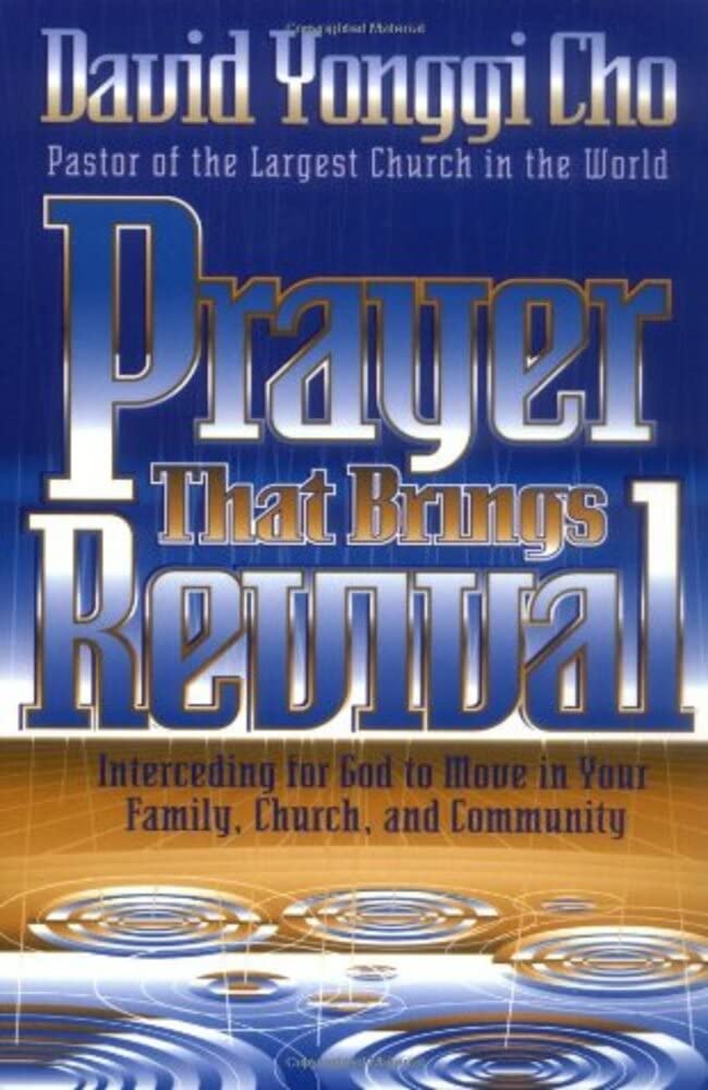 Prayer That Brings Revival by David Yonggi Cho | Goodreads