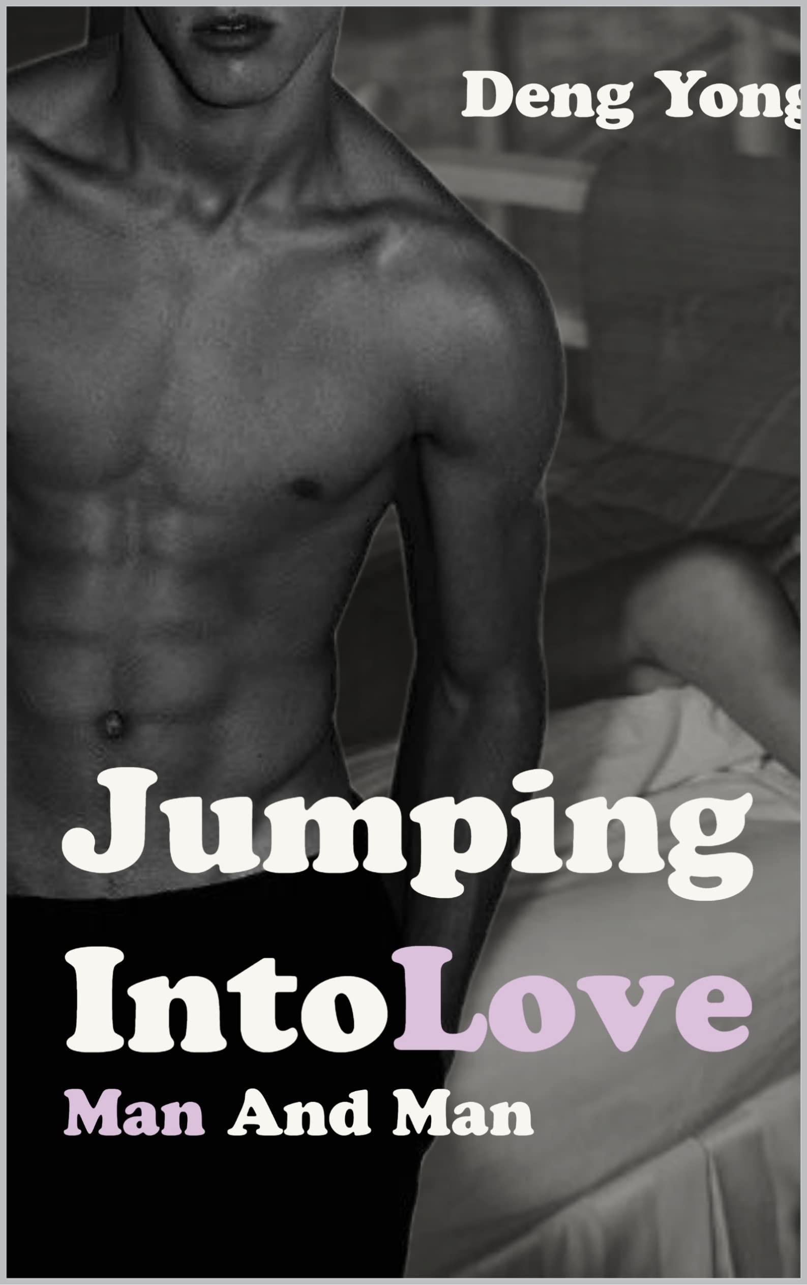 Jumping into Love (Man And Man) Book 1 by Deng Yong | Goodreads