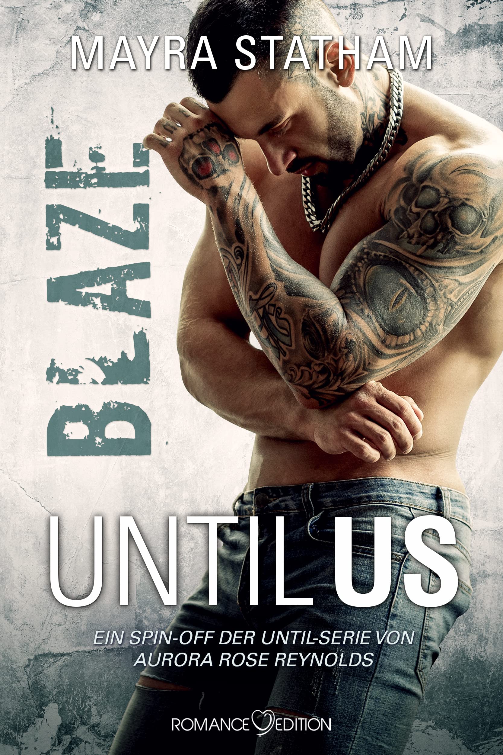Until Us: Blaze (German Edition) by Mayra Statham | Goodreads