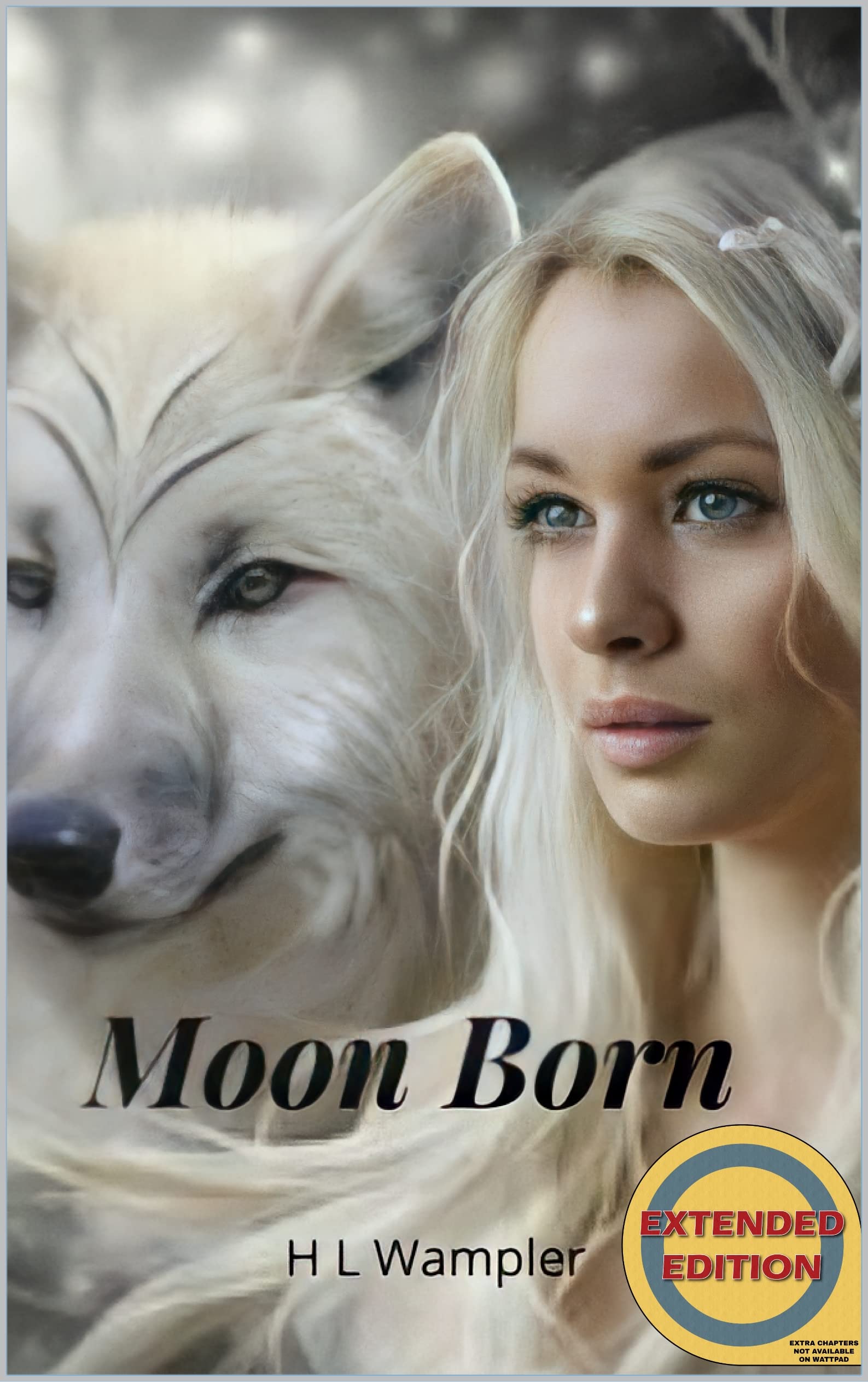Moon Born: Extended Edition by H.L. Wampler | Goodreads