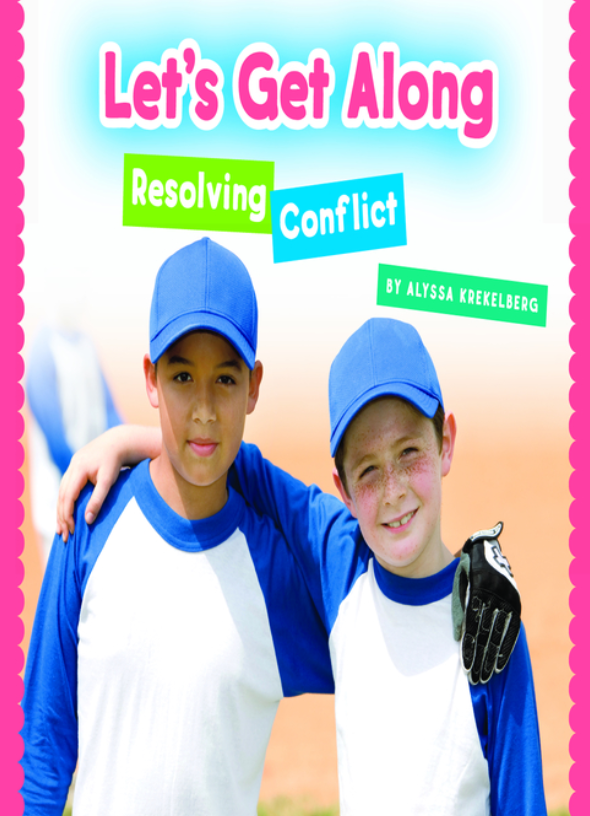 Let's Get Along: Resolving Conflict by Alyssa Krekelberg | Goodreads