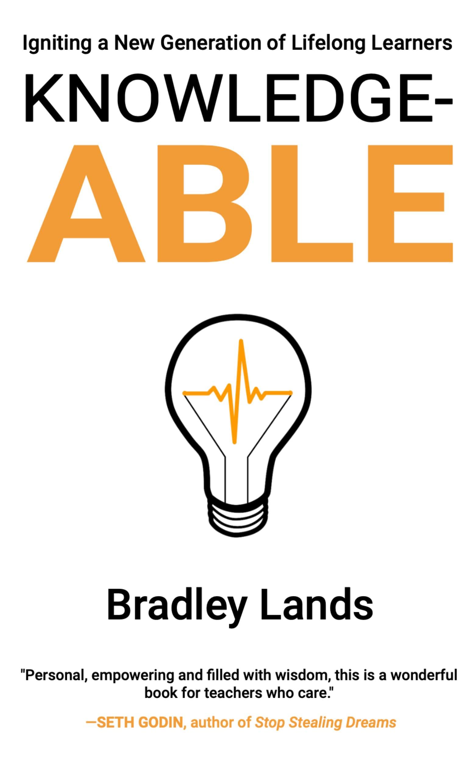 Knowledge-ABLE: Igniting a New Generation of Lifelong Learners by ...