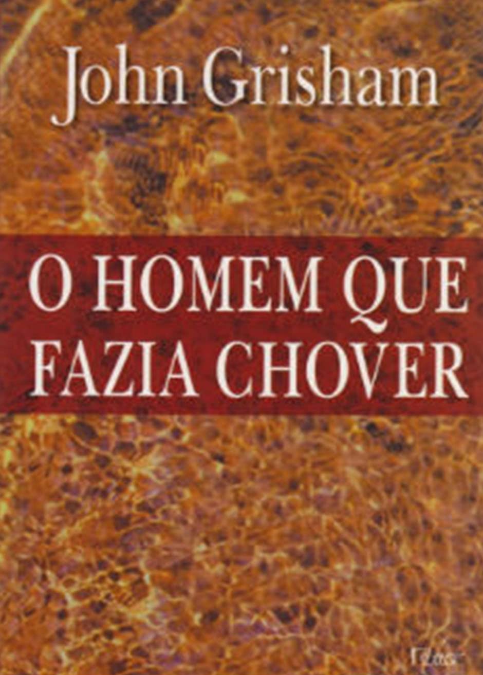 O homem que fazia chover (Portuguese Edition) by John R. Grisham ...