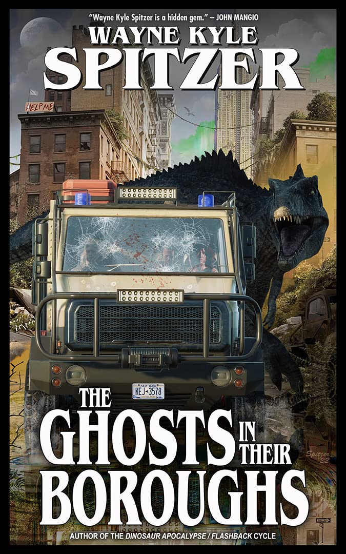 The Ghosts in Their Boroughs by Wayne Kyle Spitzer | Goodreads