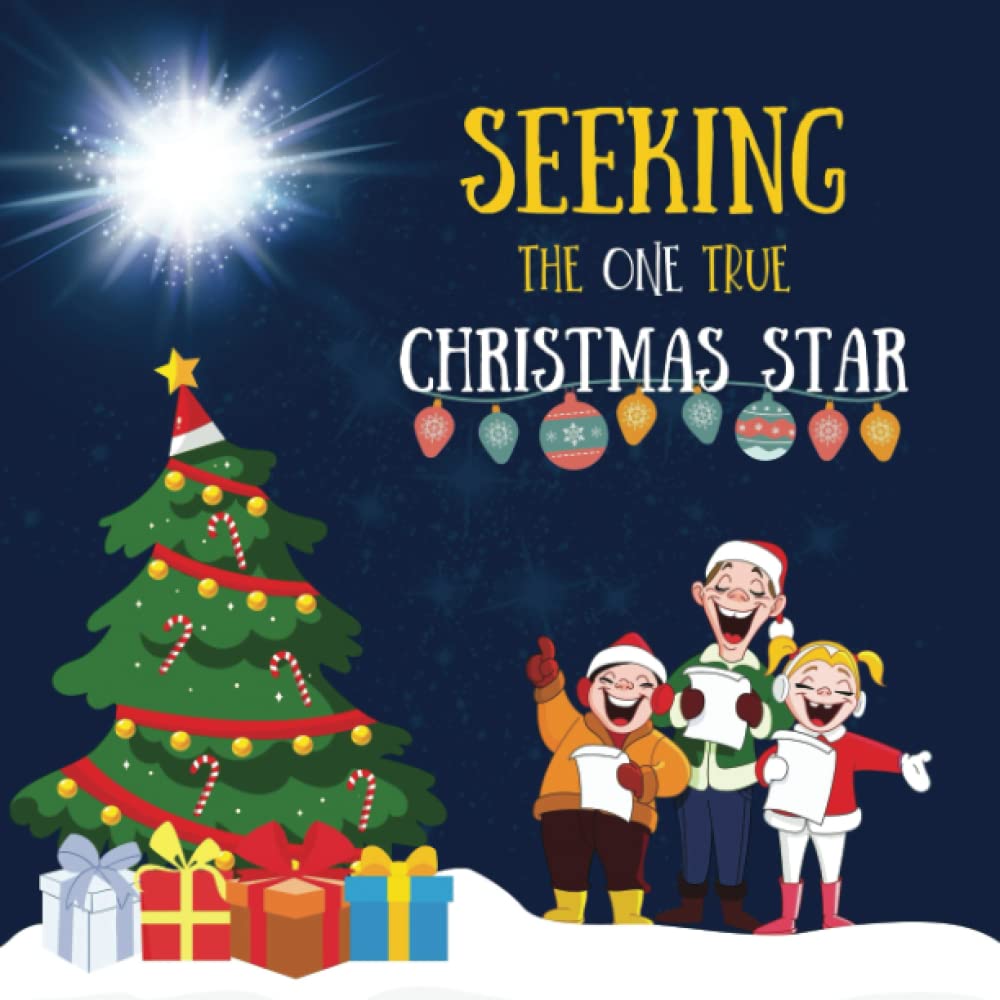 Seeking the One true Christmas Star: Children's Book celebrating ...