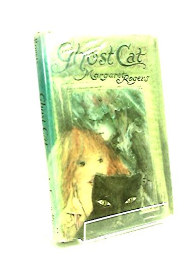 Ghost Cat by Margaret Rogers | Goodreads