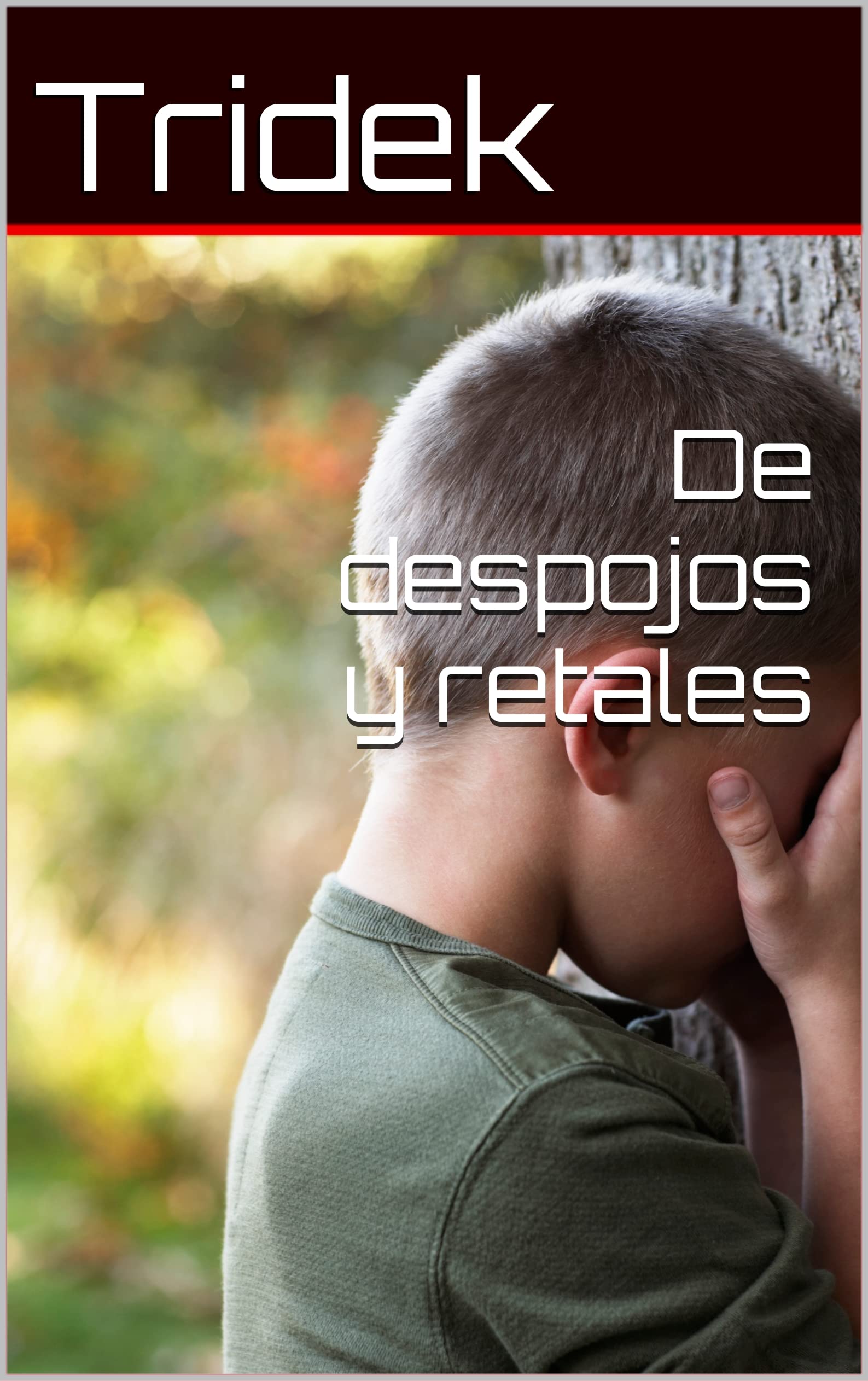De despojos y retales (Spanish Edition) by Tridek | Goodreads
