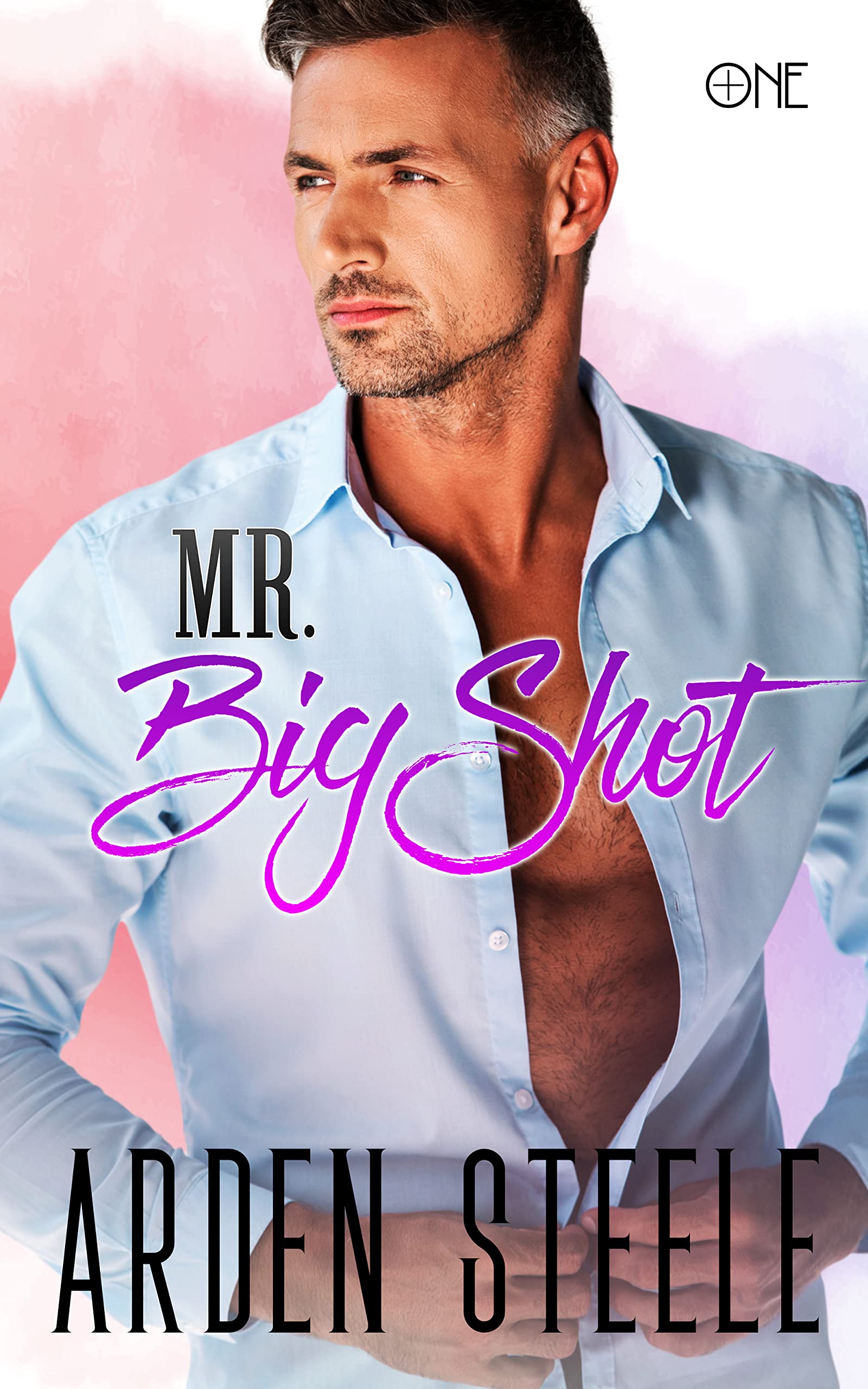 Mr. Big Shot (+One Book 3) by Arden Steele | Goodreads