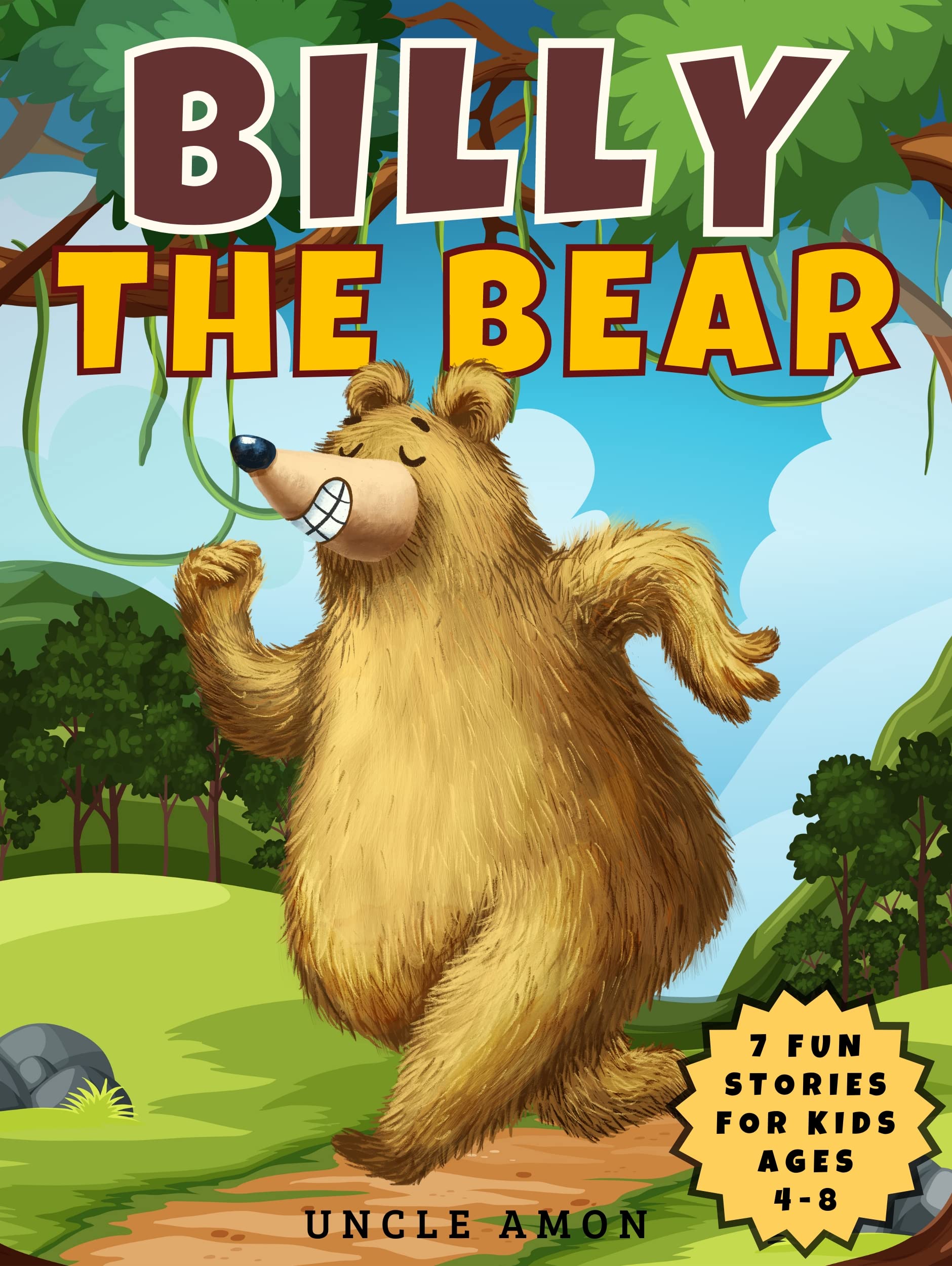 Billy the Bear: 7 Cute & Fun Short Stories for Kids Ages 4-8 by Uncle ...