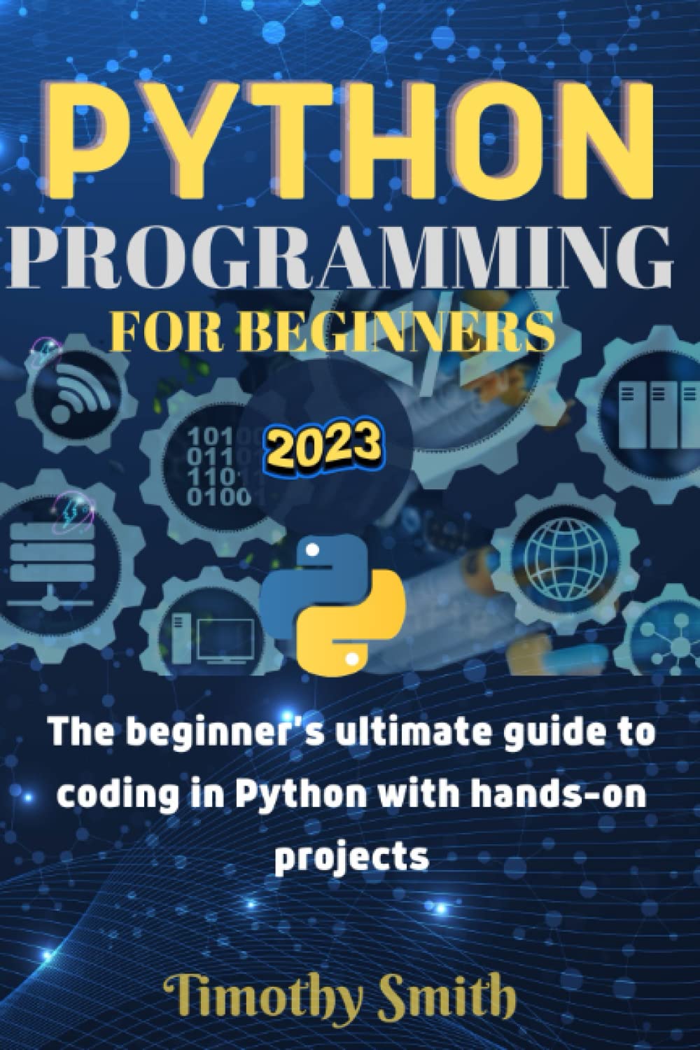 Python Programming For Beginners The Beginner s Ultimate Guide To