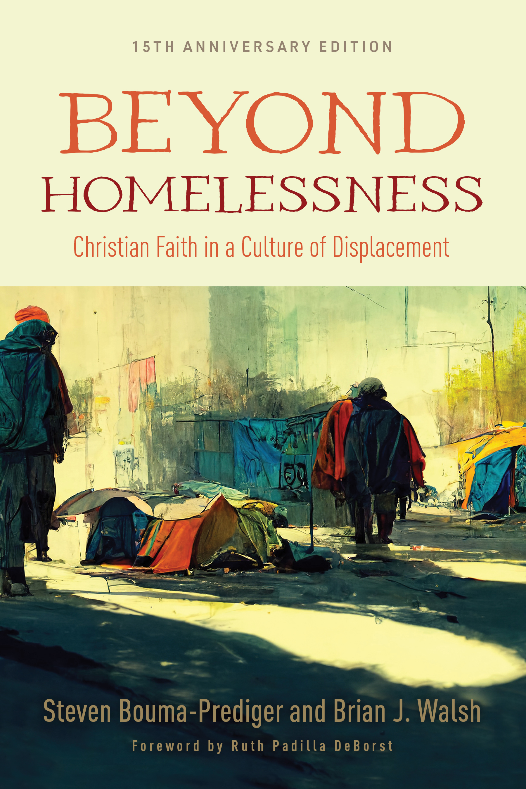 Beyond Homelessness, 15th Anniversary Edition: Christian Faith in a ...