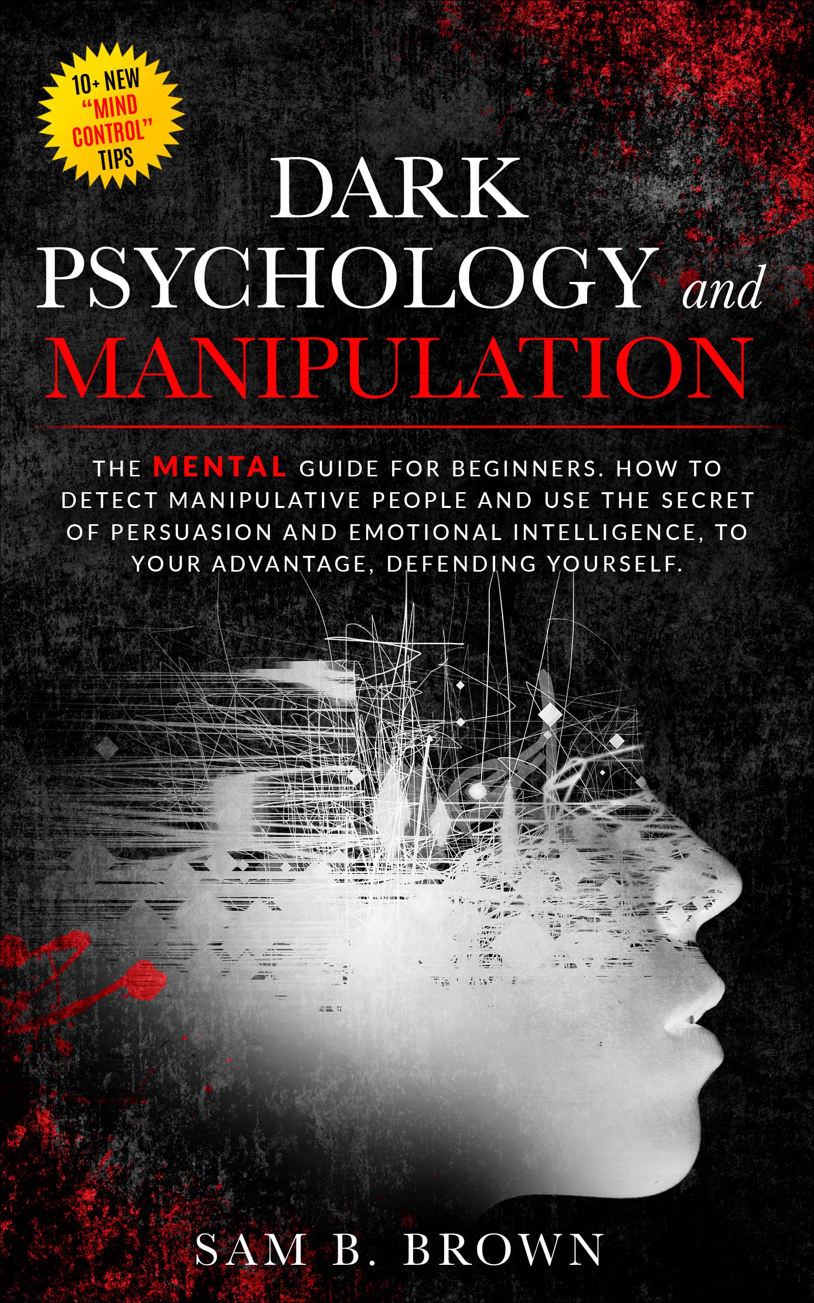 Dark Psychology and Manipulation: The Mental Guide for Beginners How to ...
