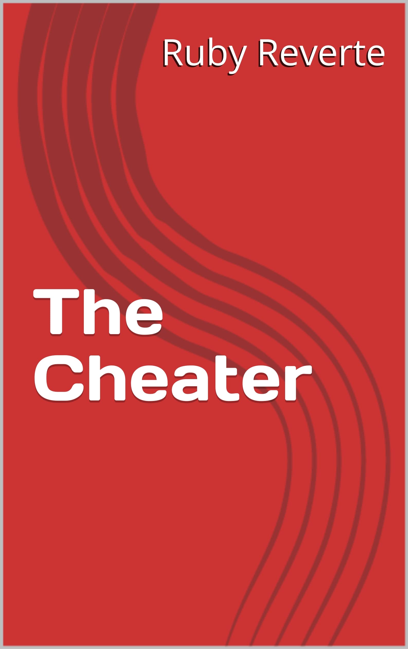 The Cheater by Ruby Reverte | Goodreads