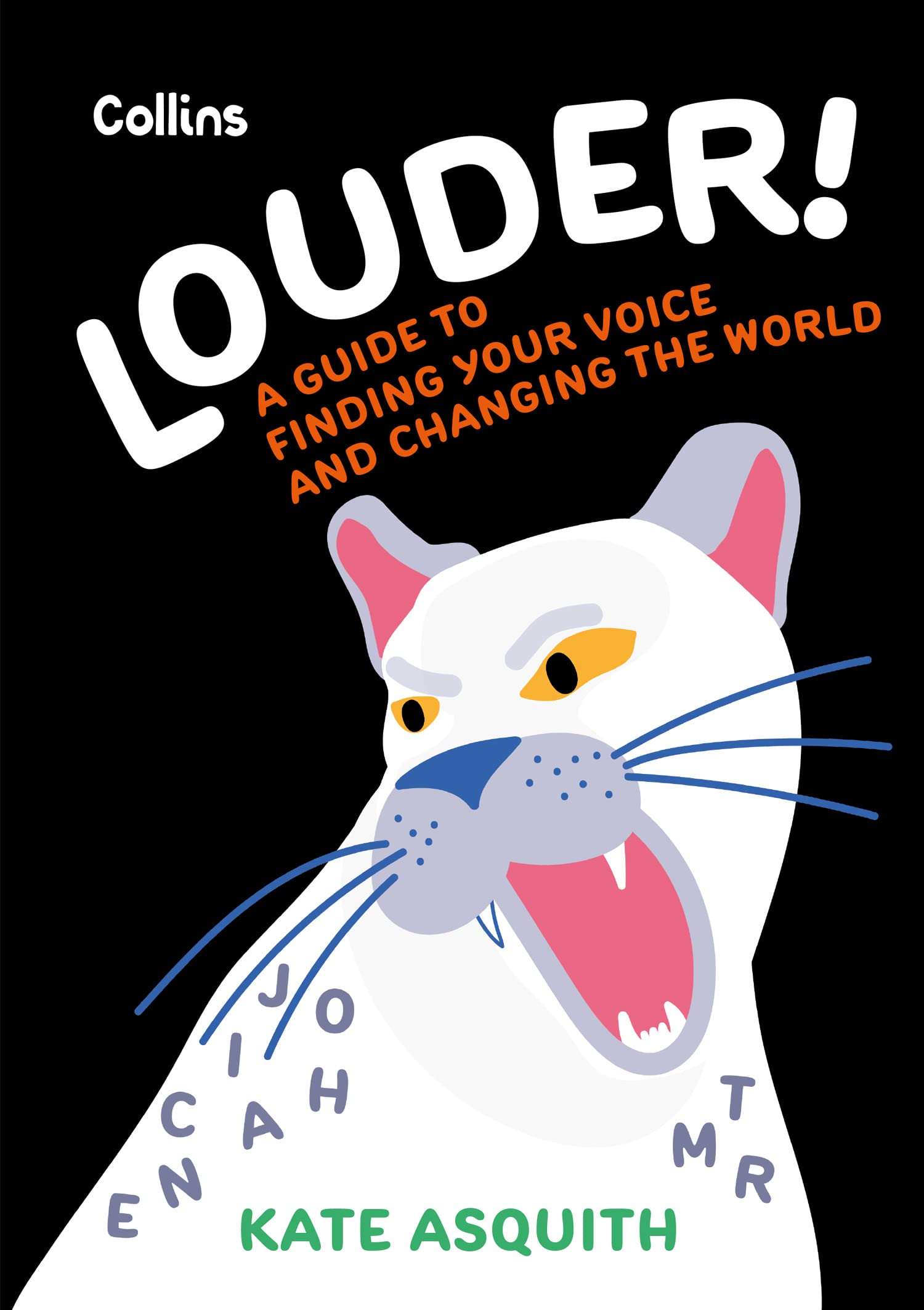 Louder!: A guide to finding your voice and changing the world by Kate ...