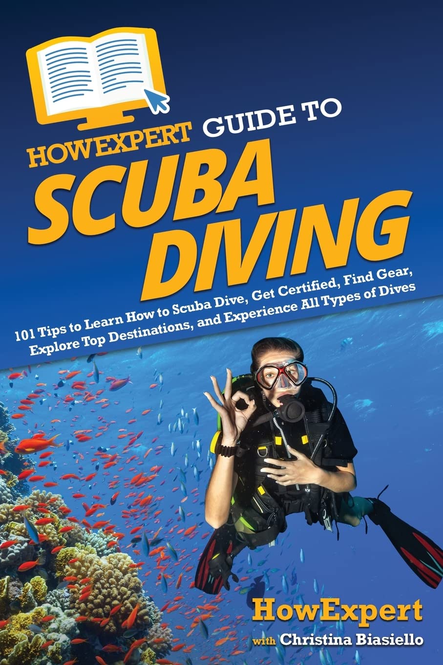 HowExpert Guide to Scuba Diving: 101 Tips to Learn How to Scuba Dive ...