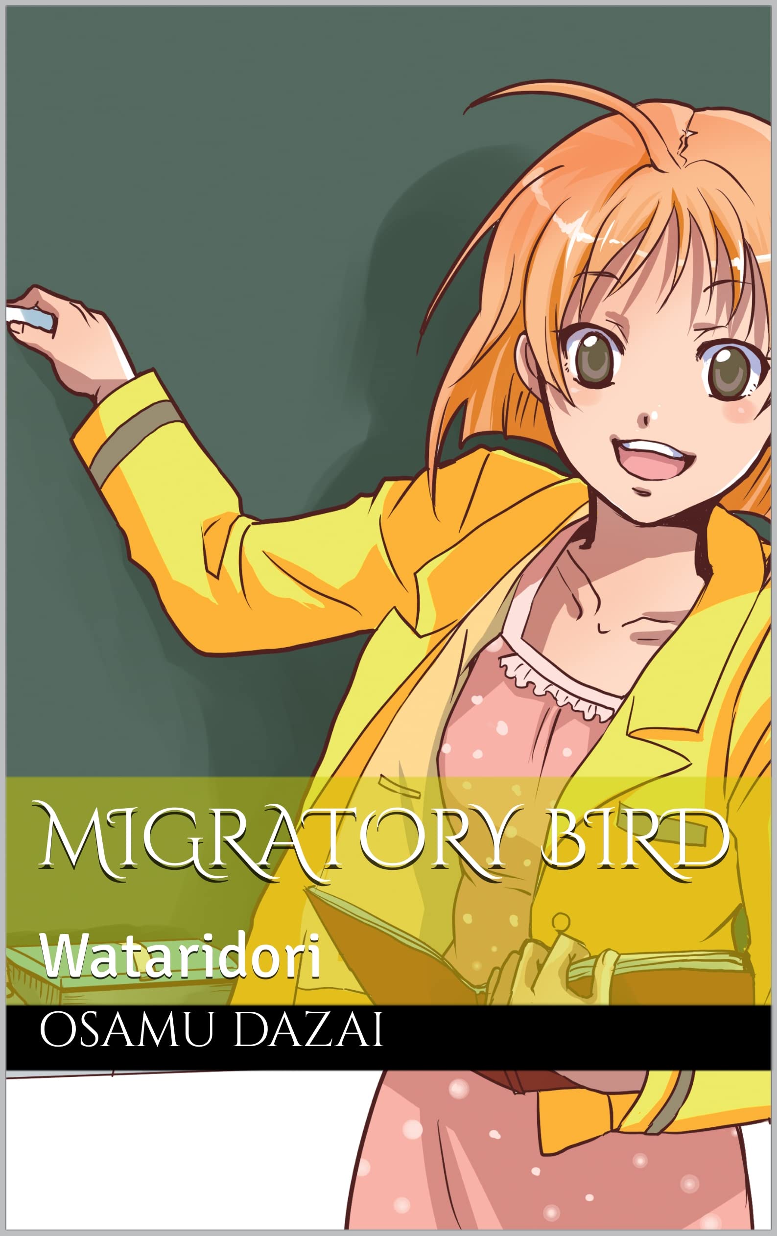 Migratory Bird: Wataridori by Osamu Dazai | Goodreads